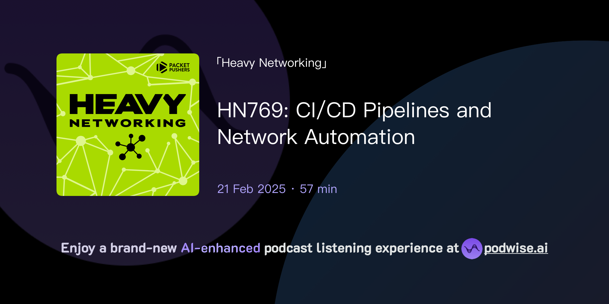 HN769: CI/CD Pipelines and Network Automation | Heavy Networking | Podwise