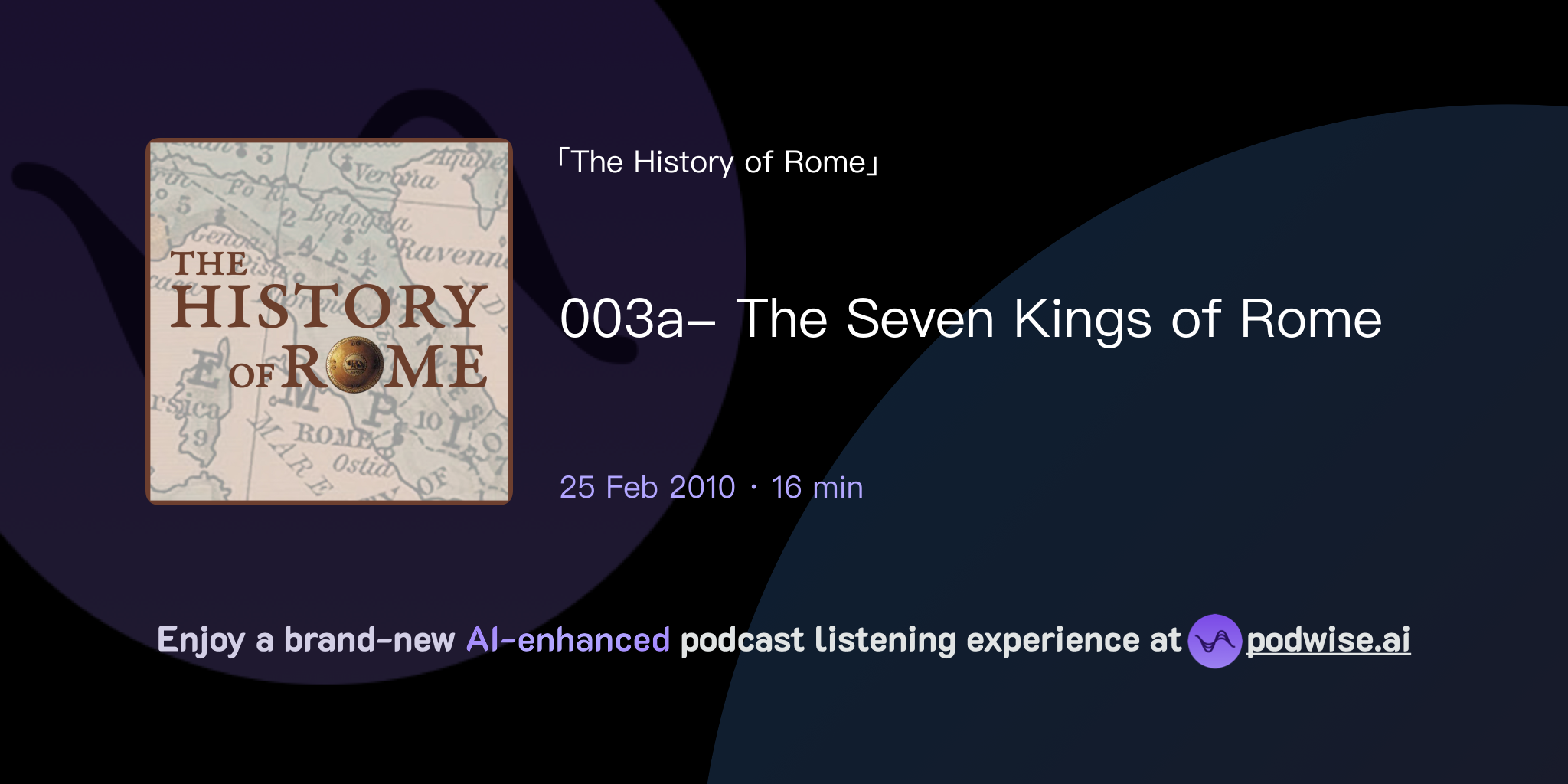 003a- The Seven Kings of Rome | The History of Rome | Podwise