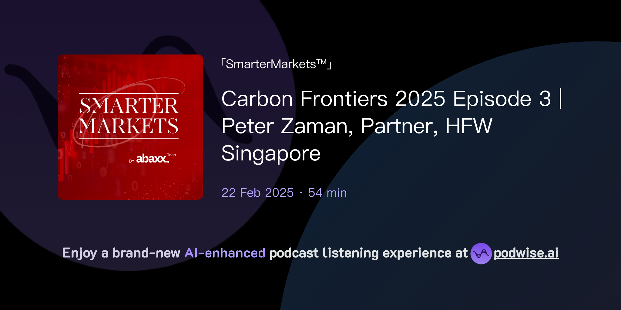 Carbon Frontiers 2025 Episode 3 | Peter Zaman, Partner, HFW Singapore | SmarterMarkets™ | Podwise