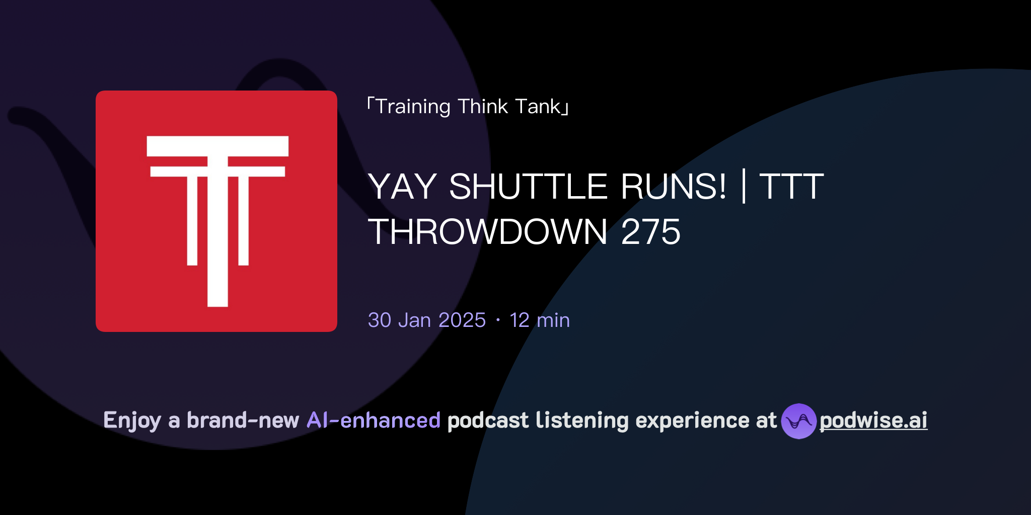 YAY SHUTTLE RUNS! | TTT THROWDOWN 275 | Training Think Tank | Podwise