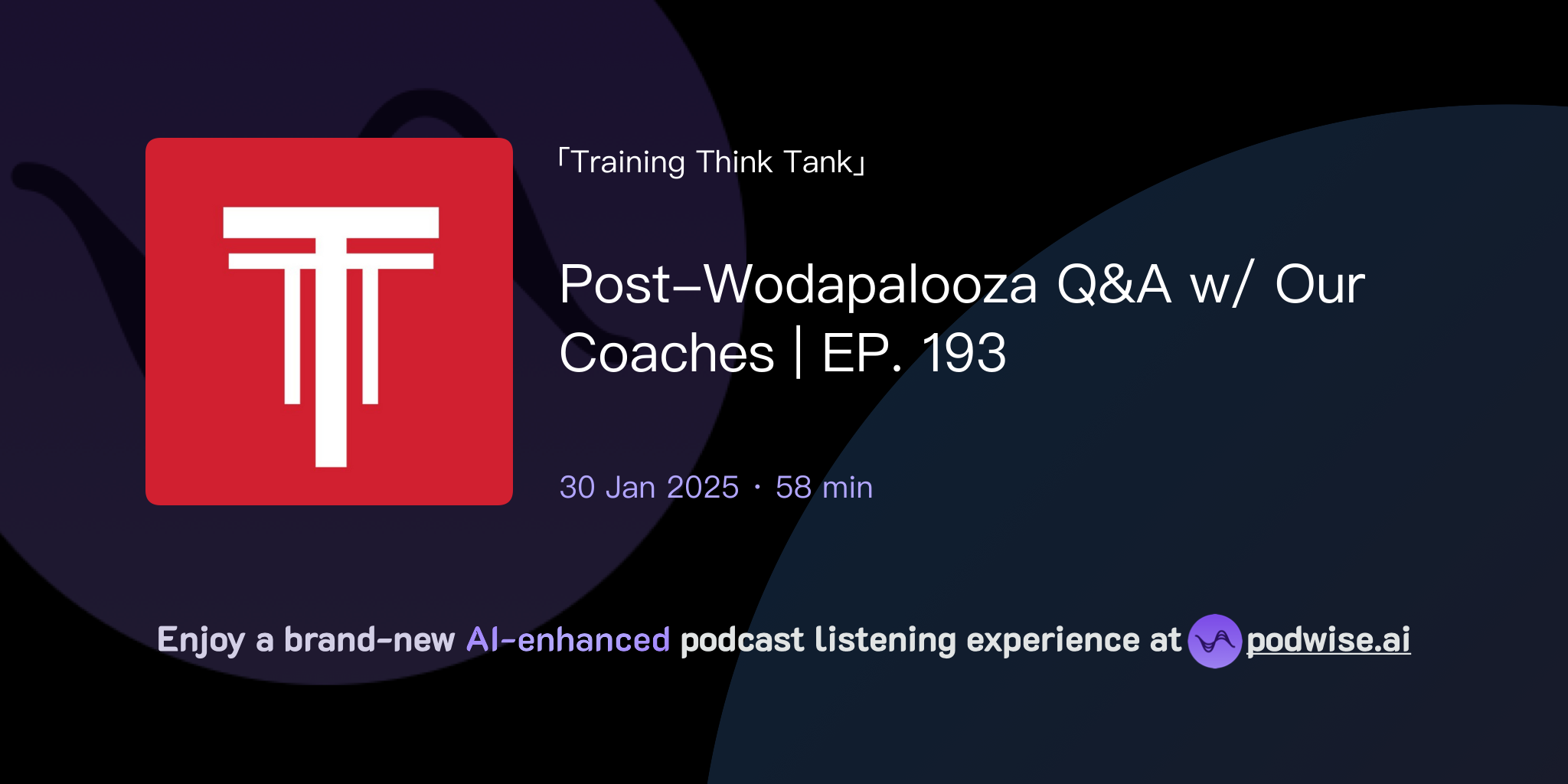 Post-Wodapalooza Q&A w/ Our Coaches | EP. 193 | Training Think Tank | Podwise