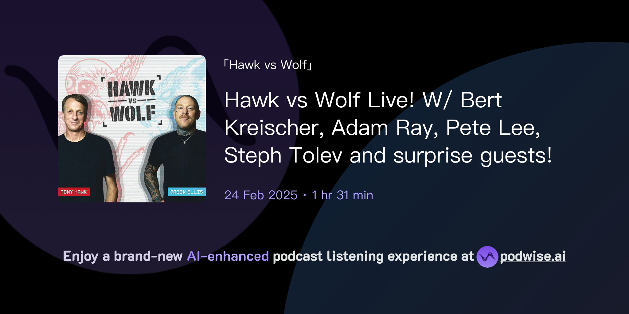 Hawk vs Wolf Live! W/ Bert Kreischer, Adam Ray, Pete Lee, Steph Tolev and surprise guests ...