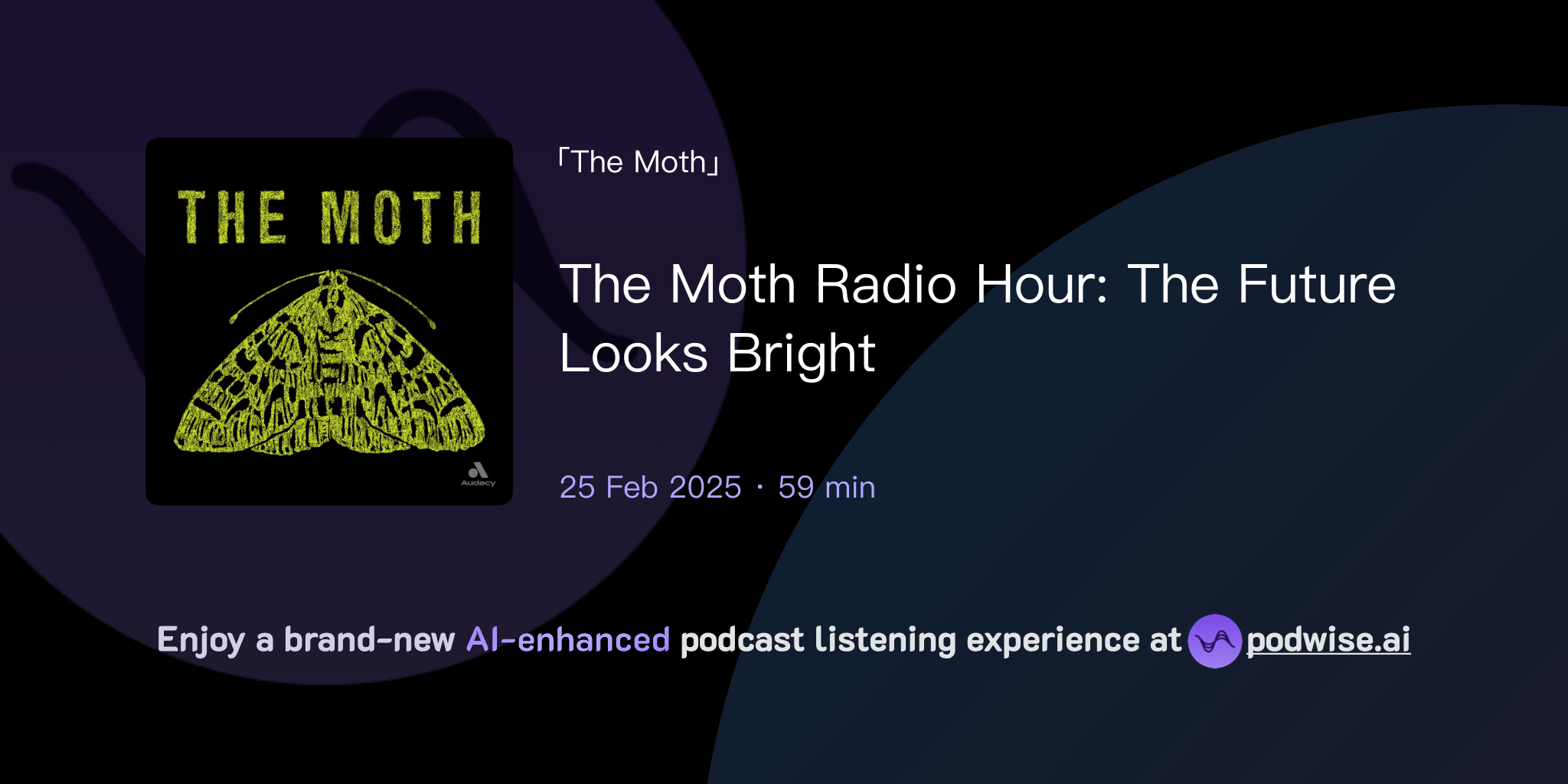 The Moth Radio Hour: The Future Looks Bright | The Moth | Podwise