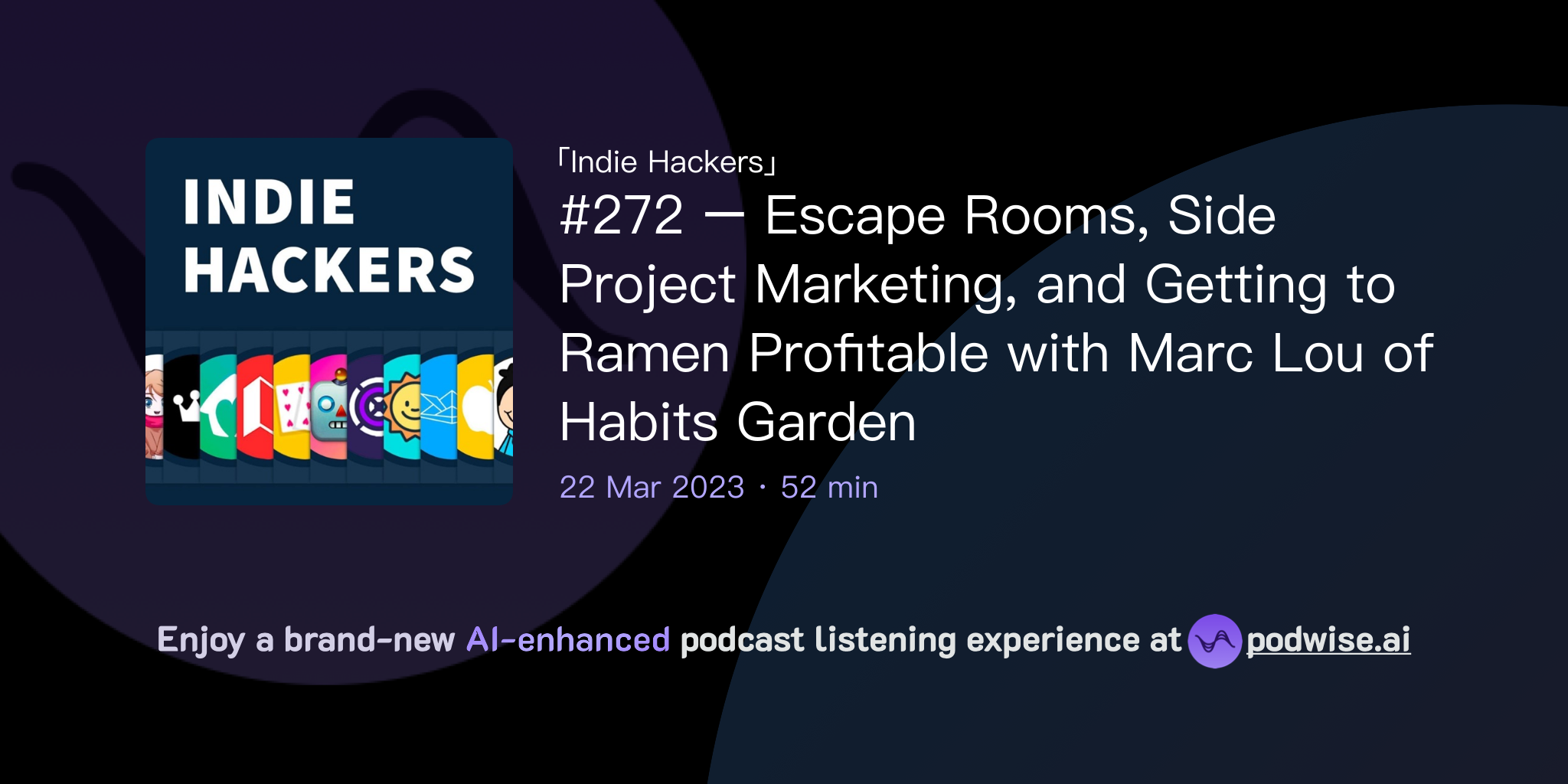 #272 – Escape Rooms, Side Project Marketing, and Getting to Ramen Profitable with Marc Lou of ...