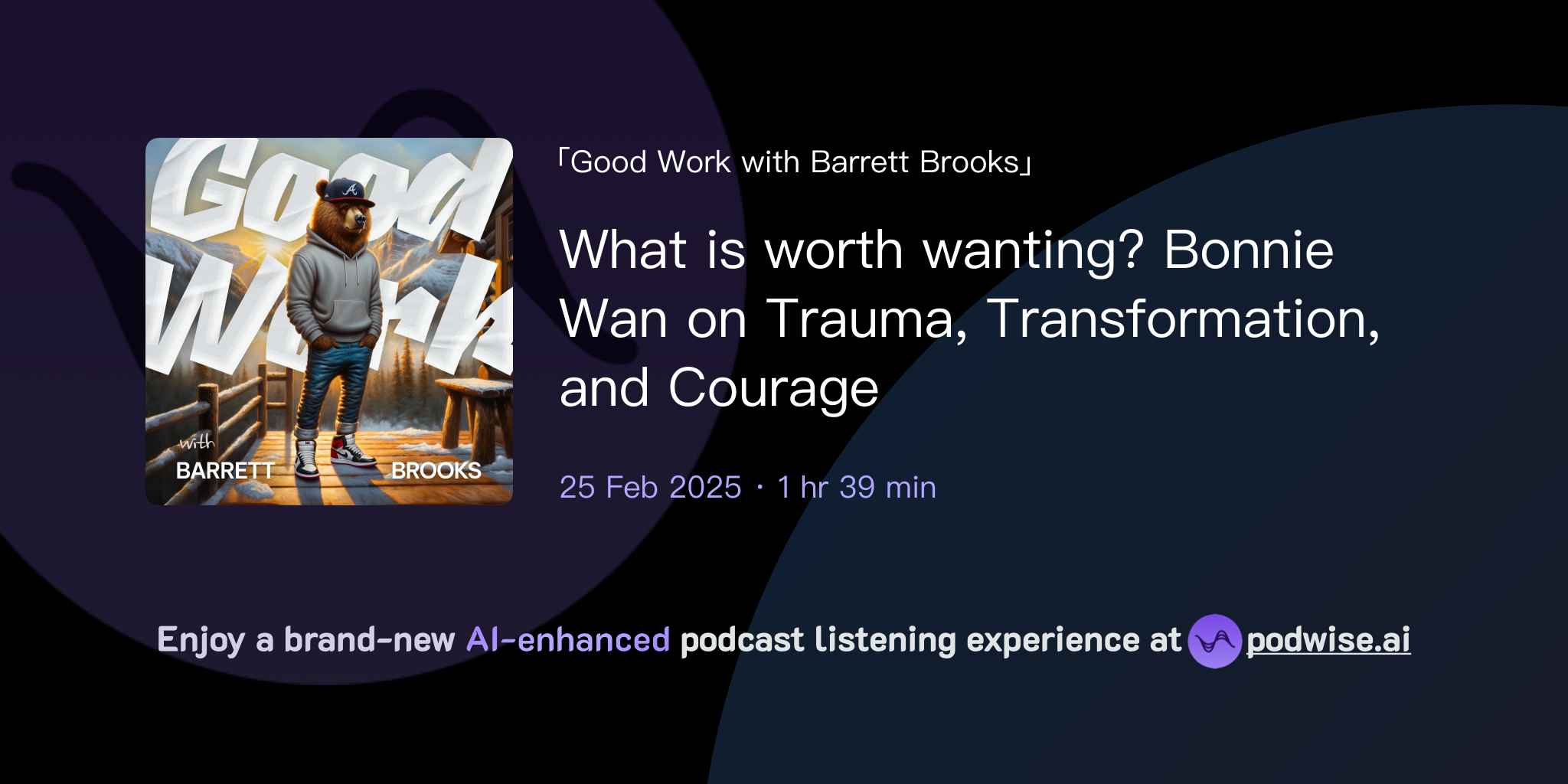 What is worth wanting? Bonnie Wan on Trauma, Transformation, and Courage | Good Work with ...