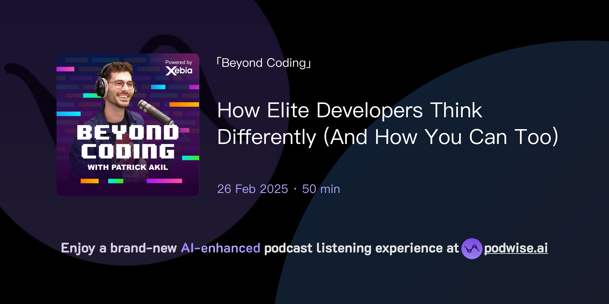 How Elite Developers Think Differently (And How You Can Too) | Beyond Coding | Podwise