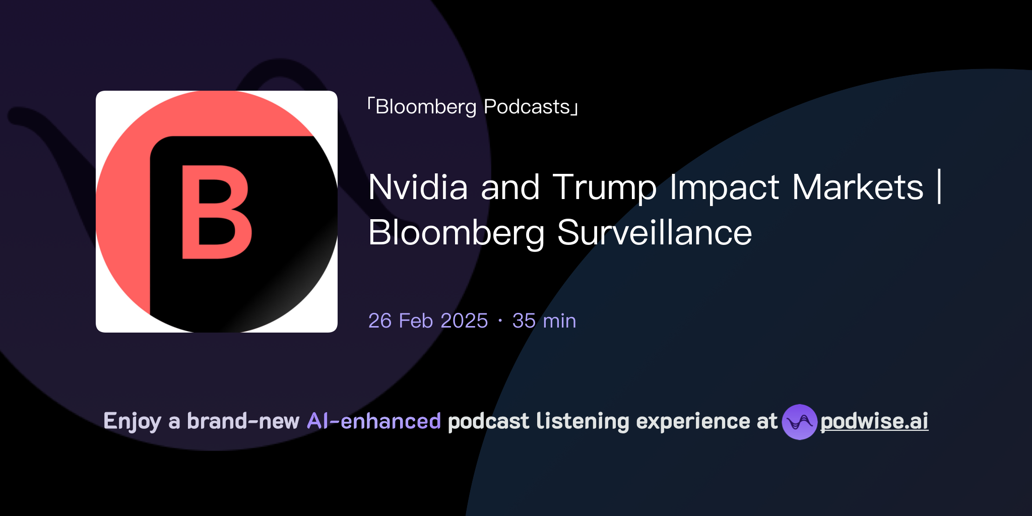 Nvidia and Trump Impact Markets | Bloomberg Surveillance | Bloomberg Podcasts | Podwise