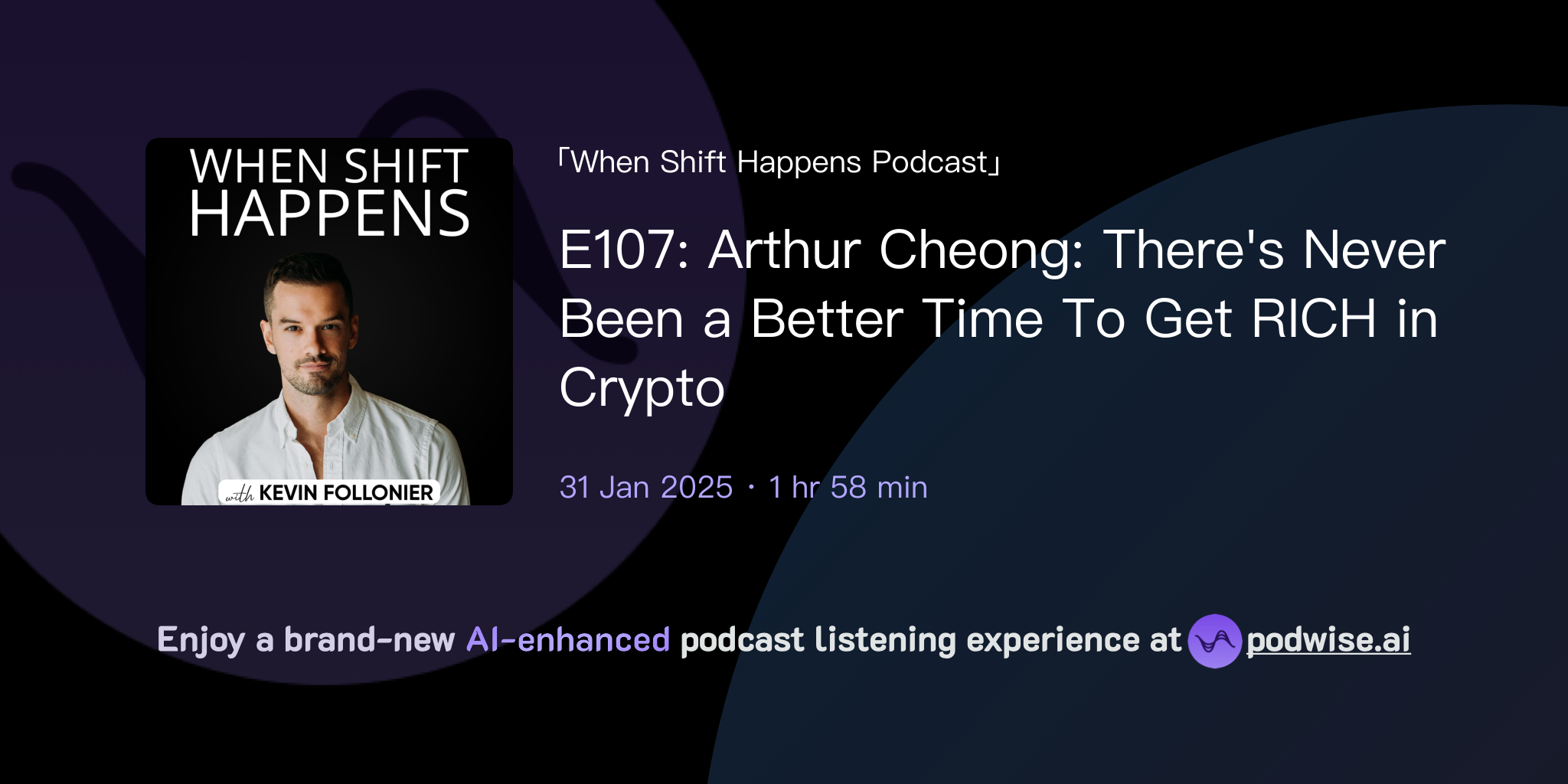E107: Arthur Cheong: There's Never Been a Better Time To Get RICH in Crypto | When Shift Happens ...
