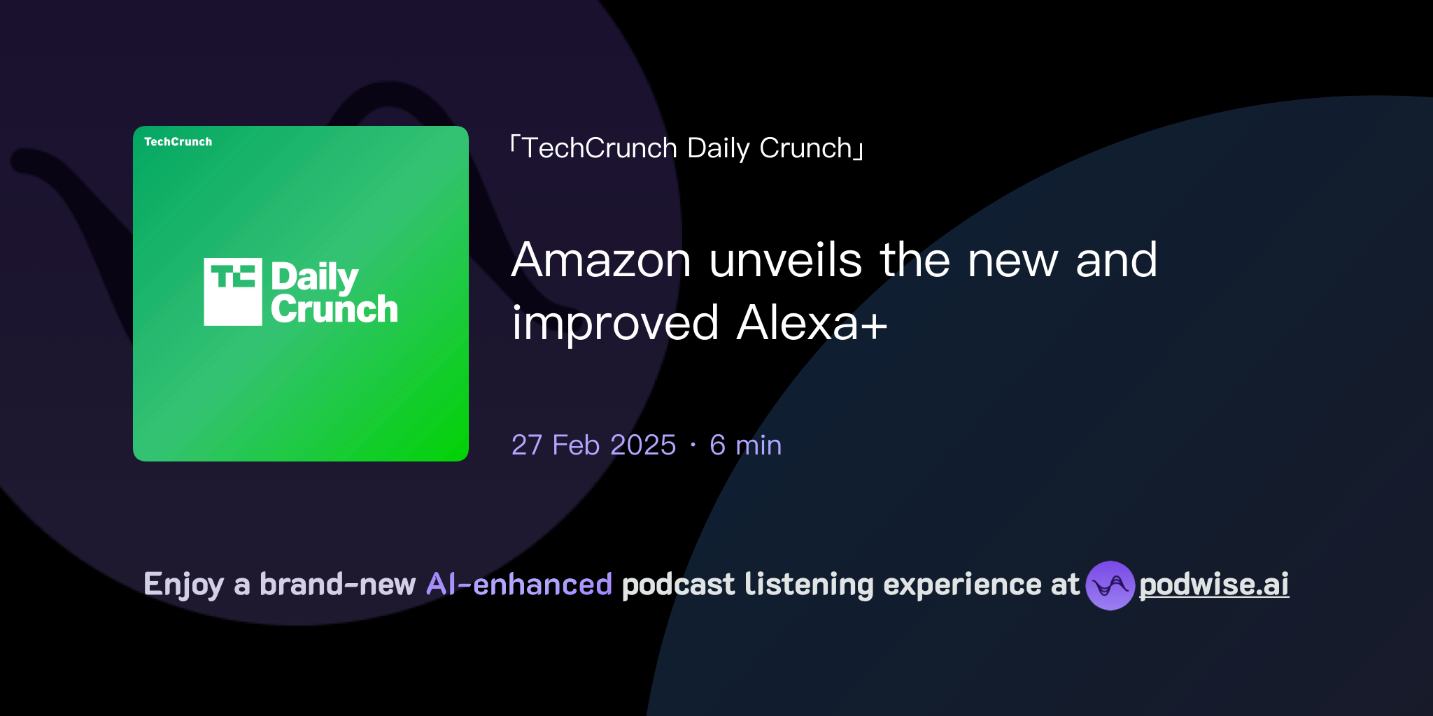 Amazon unveils the new and improved Alexa+ | TechCrunch Daily Crunch ...
