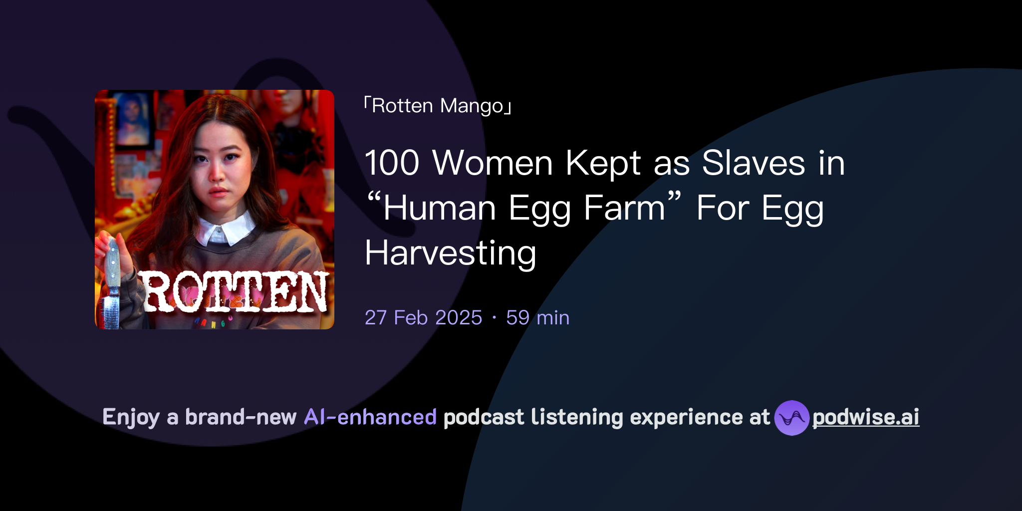 100 Women Kept as Slaves in “Human Egg Farm” For Egg Harvesting | Rotten Mango | Podwise