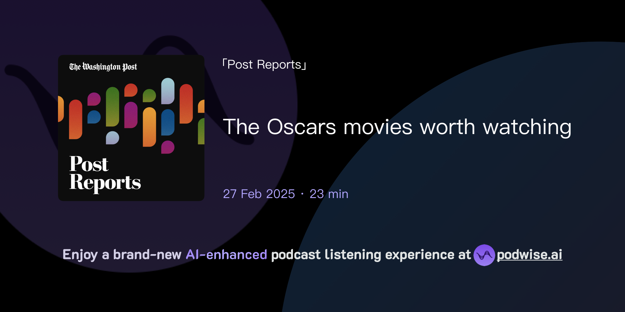 The Oscars movies worth watching | Post Reports | Podwise