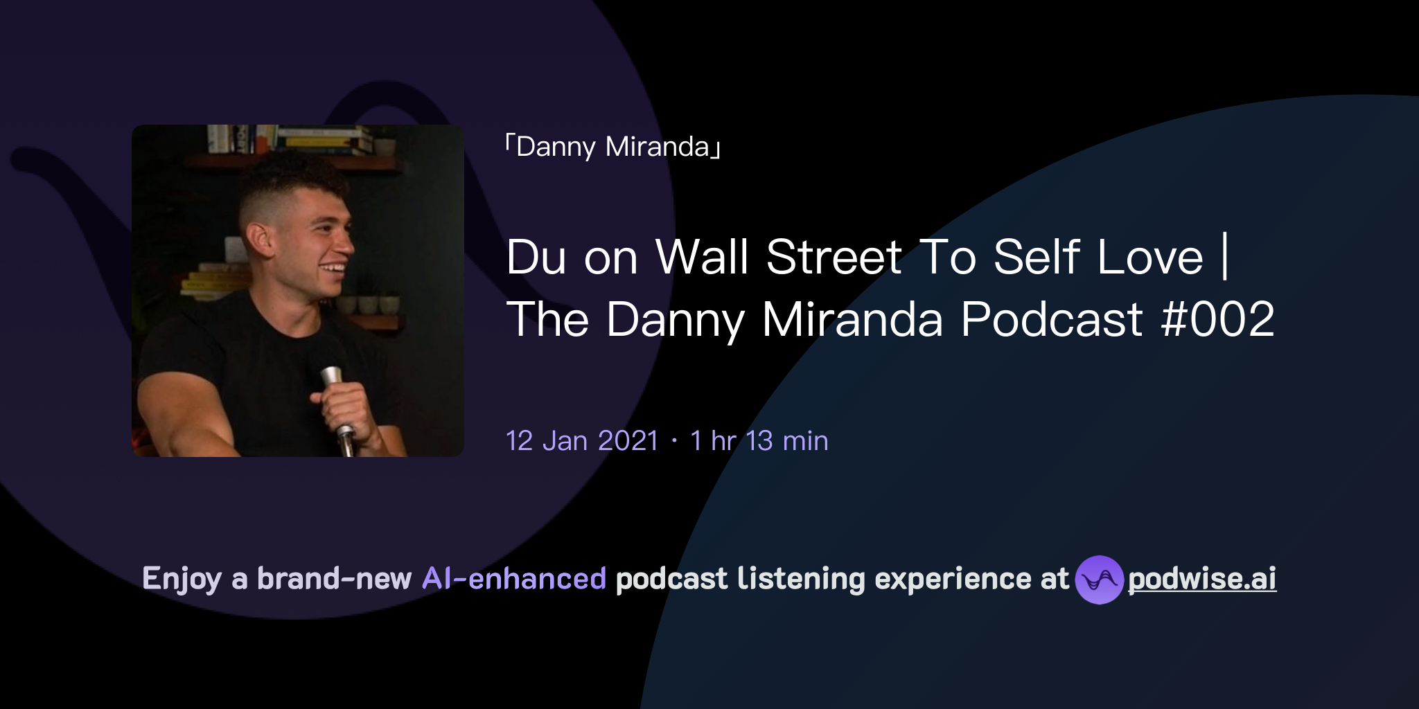 Du on Wall Street To Self Love | The Danny Miranda Podcast #002 | Danny ...