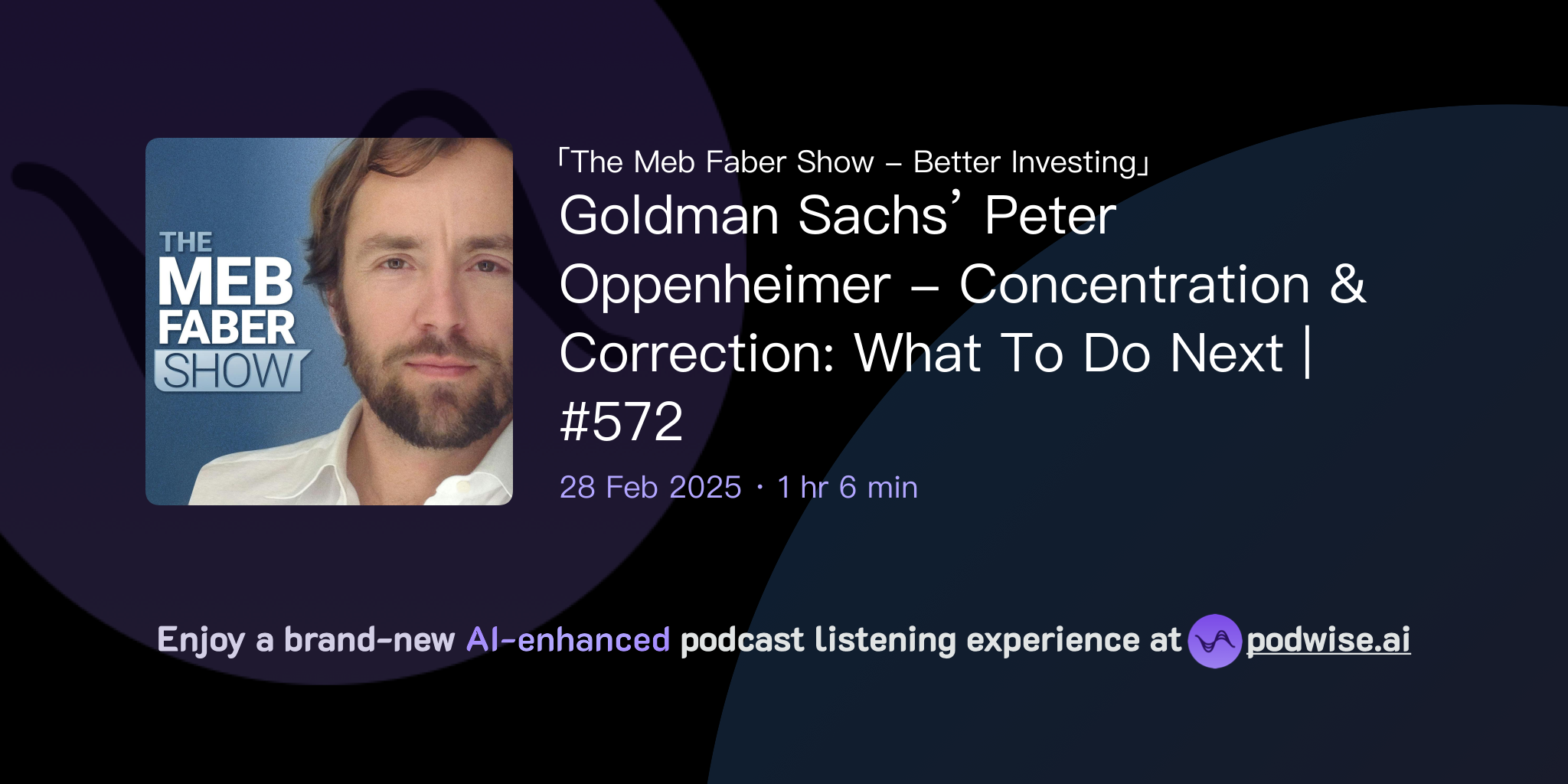 Goldman Sachs’ Peter Oppenheimer - Concentration & Correction: What To Do Next | #572 | The Meb ...
