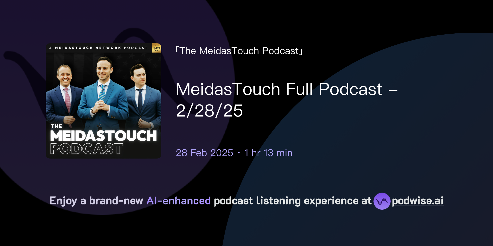 MeidasTouch Full Podcast - 2/28/25 | The MeidasTouch Podcast | Podwise