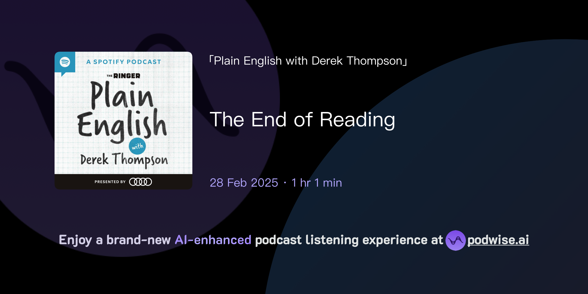 The End of Reading | Plain English with Derek Thompson | Podwise