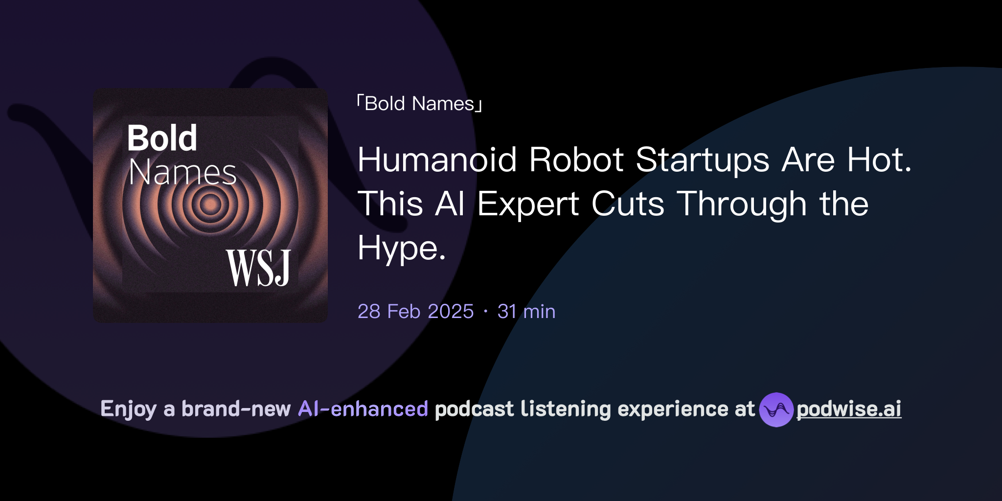 Humanoid Robot Startups Are Hot. This AI Expert Cuts Through the Hype. | Bold Names | Podwise
