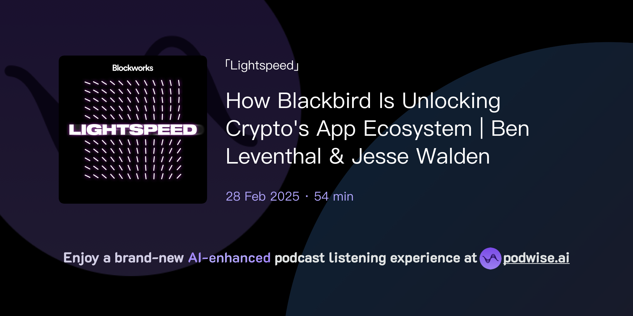 How Blackbird Is Unlocking Crypto's App Ecosystem | Ben Leventhal & Jesse Walden | Lightspeed ...