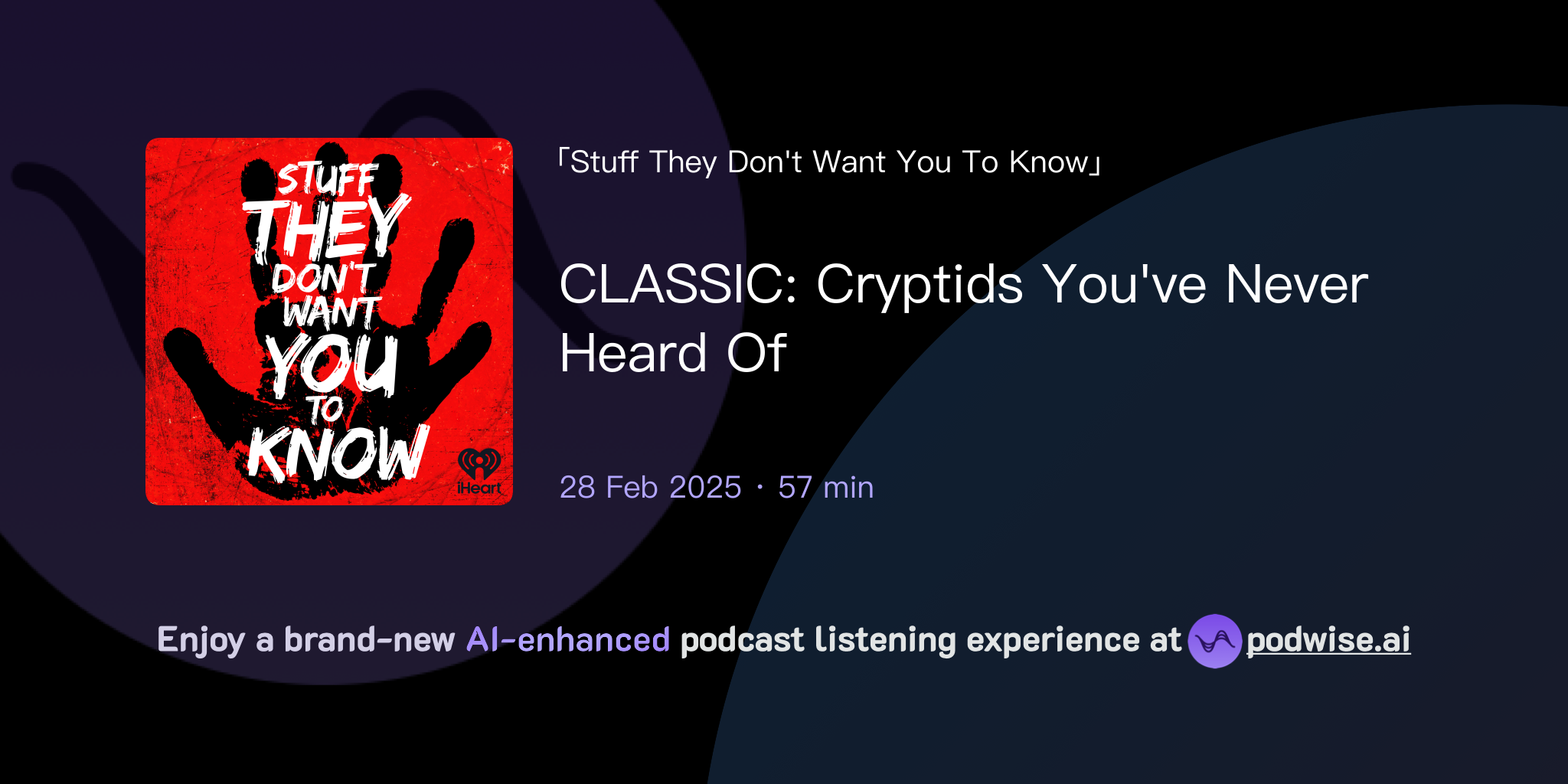 CLASSIC: Cryptids You've Never Heard Of | Stuff They Don't Want You To Know | Podwise