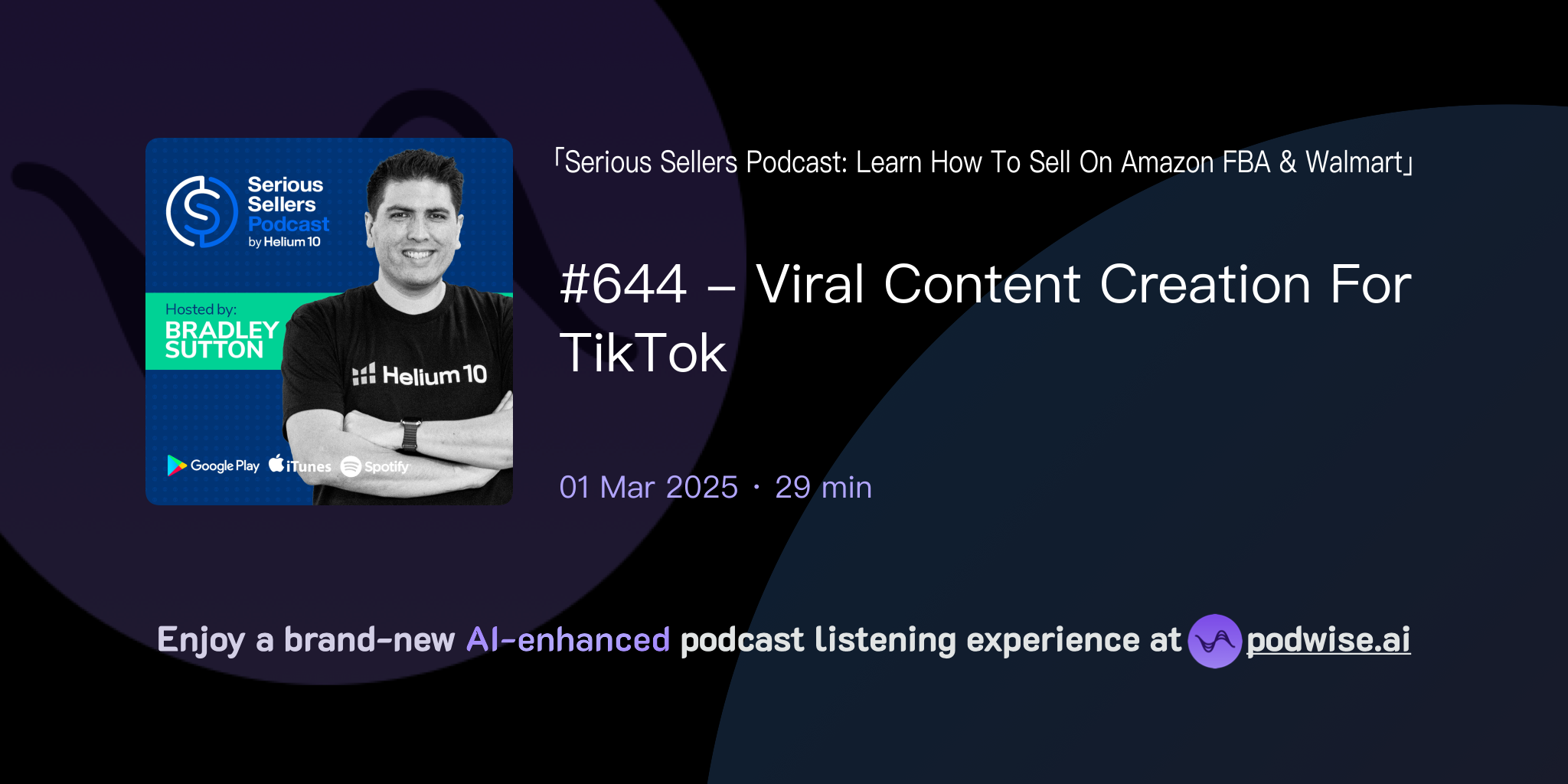 #644 - Viral Content Creation For TikTok | Serious Sellers Podcast: Learn How To Sell On Amazon ...