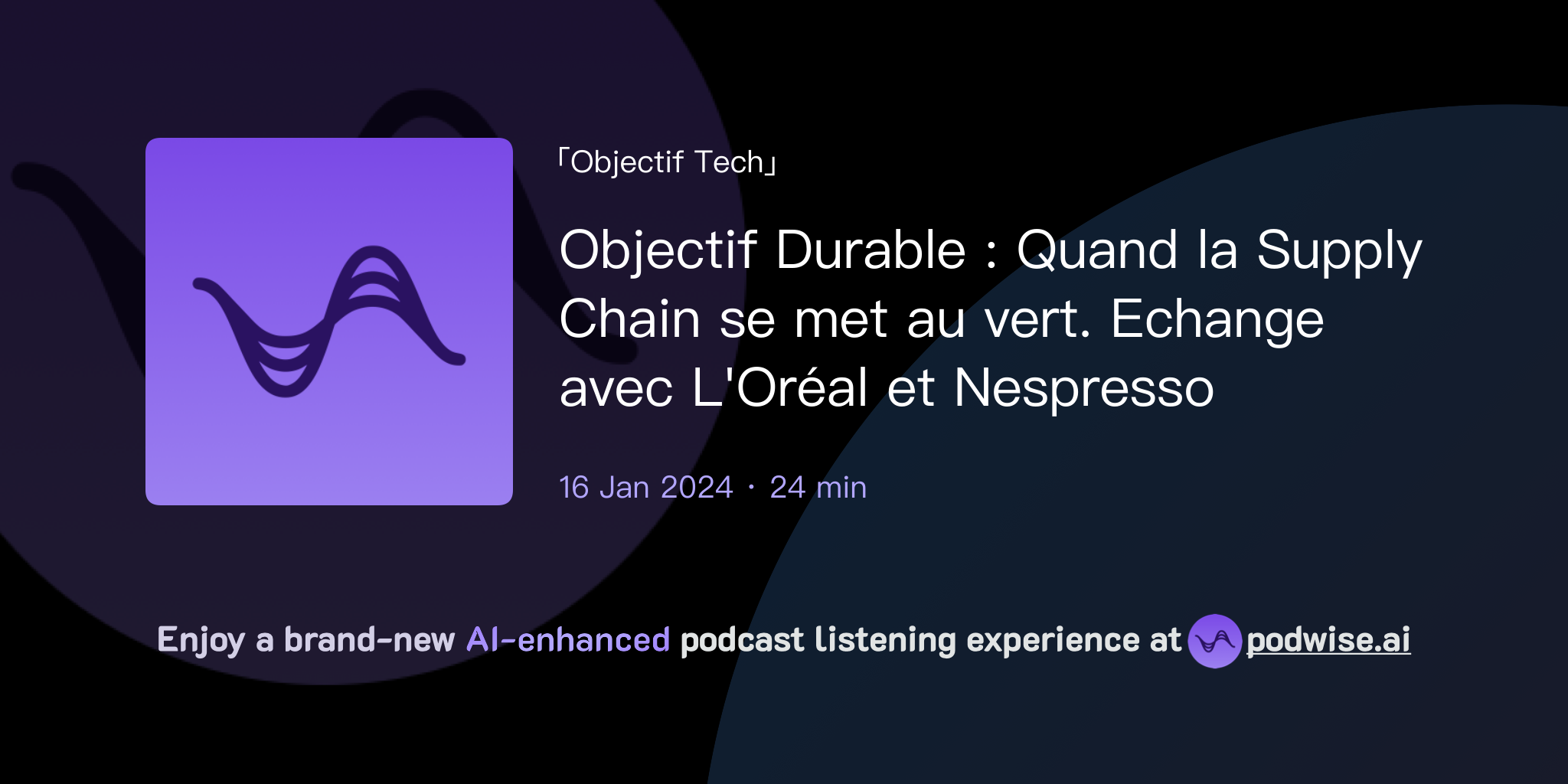 Objectif Durable : Quand la Supply Chain se met au vert. Echange avec L'Oréal et Nespresso ...