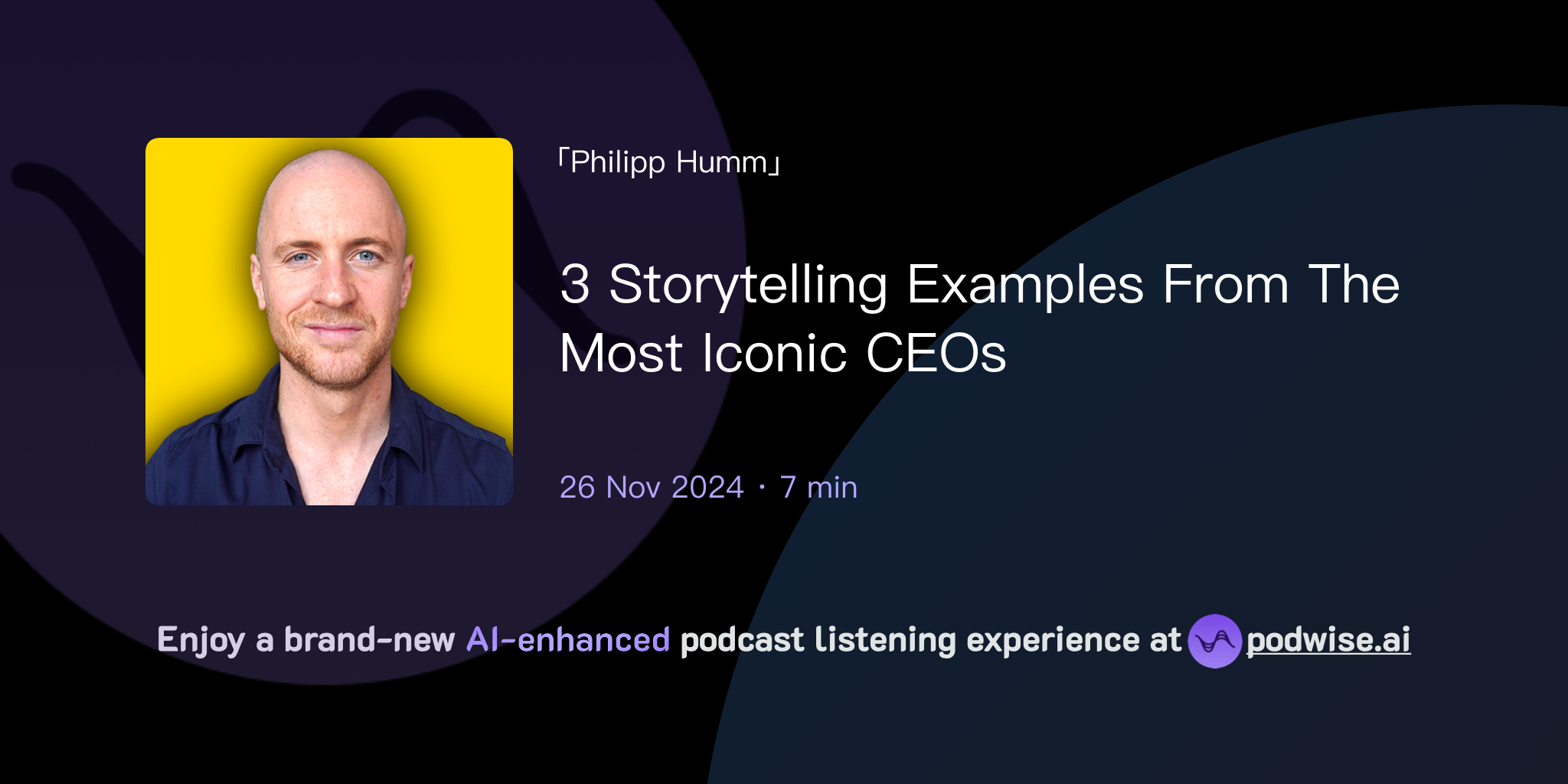 3 Storytelling Examples From The Most Iconic CEOs | Philipp Humm | Podwise