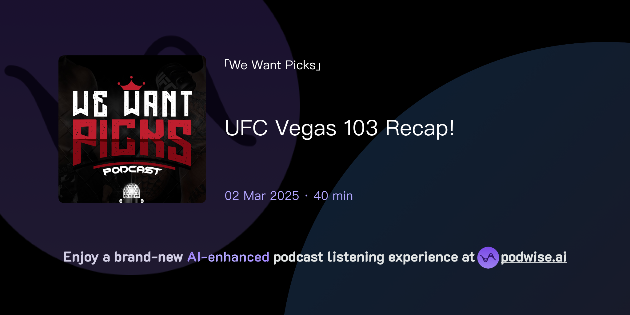 UFC Vegas 103 Recap! | We Want Picks | Podwise