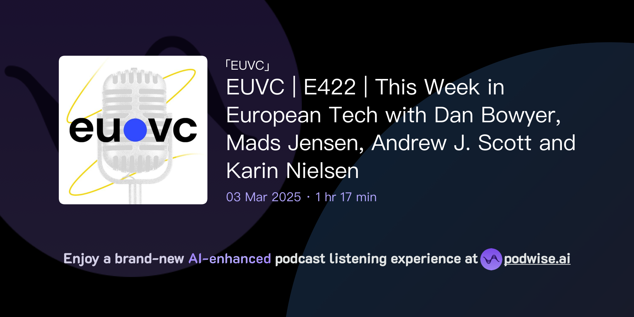 EUVC | E422 | This Week in European Tech with Dan Bowyer, Mads Jensen, Andrew J. Scott and Karin ...