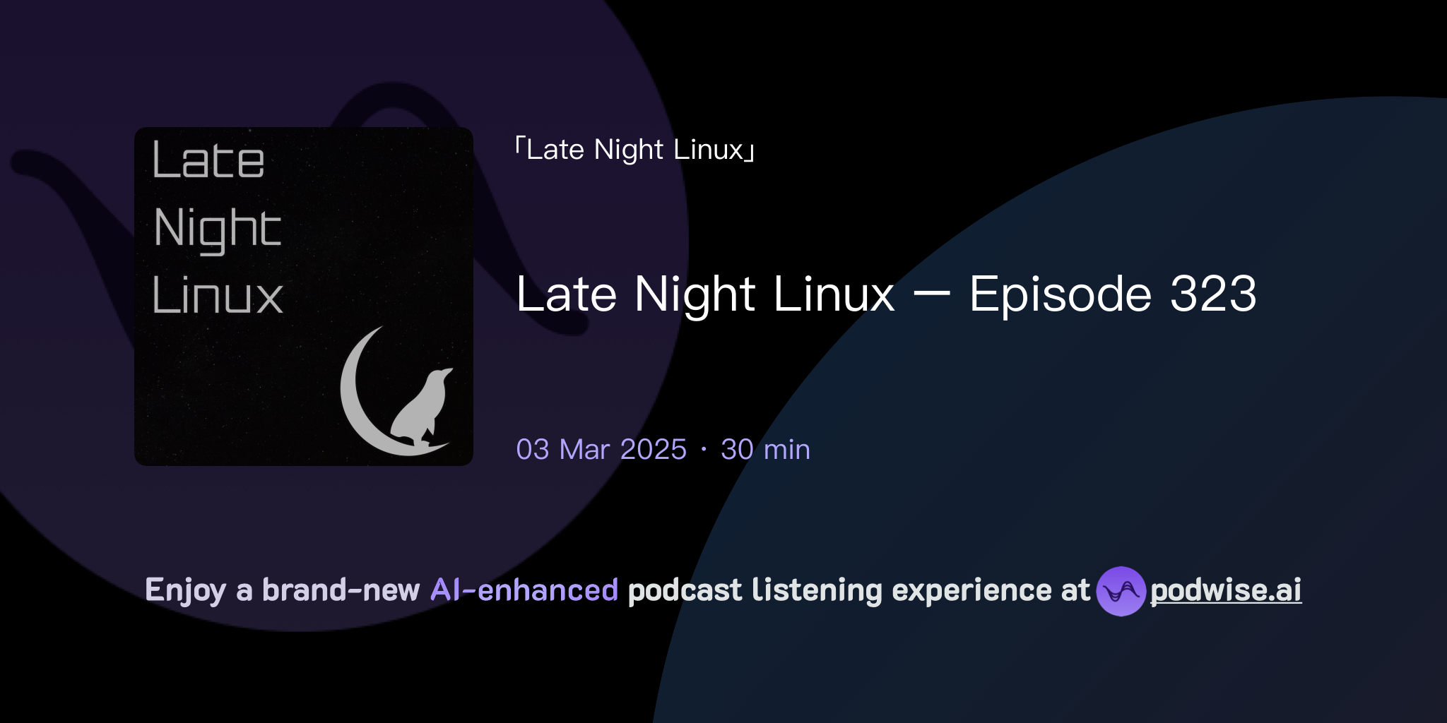 Late Night Linux – Episode 323 | Late Night Linux | Podwise