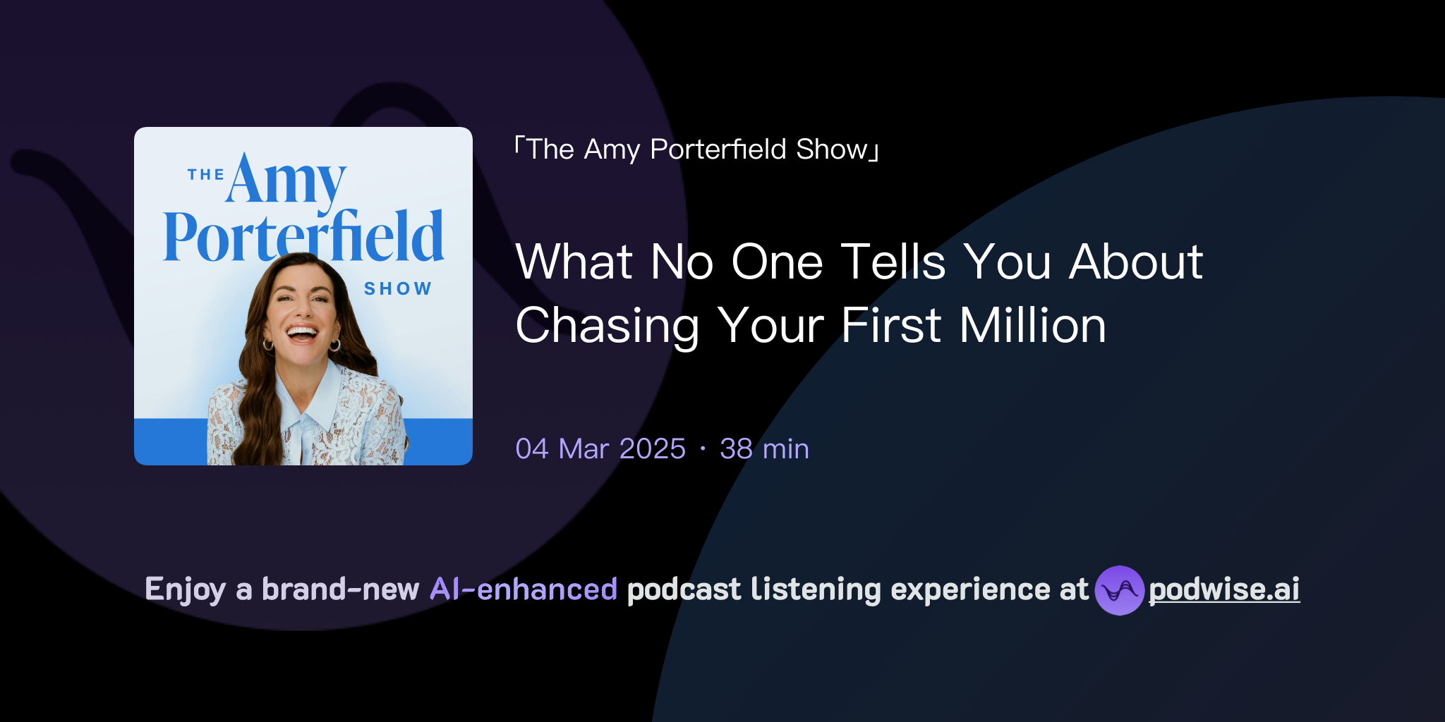 What No One Tells You About Chasing Your First Million | The Amy Porterfield Show | Podwise
