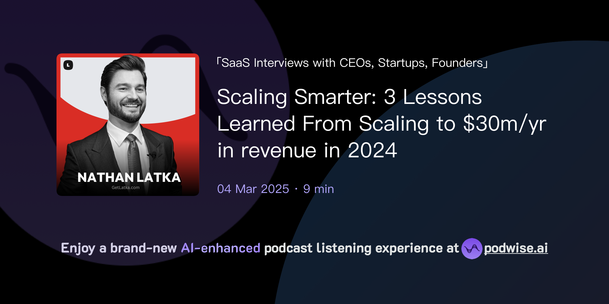 Scaling Smarter: 3 Lessons Learned From Scaling to $30m/yr in revenue in 2024 | SaaS Interviews ...
