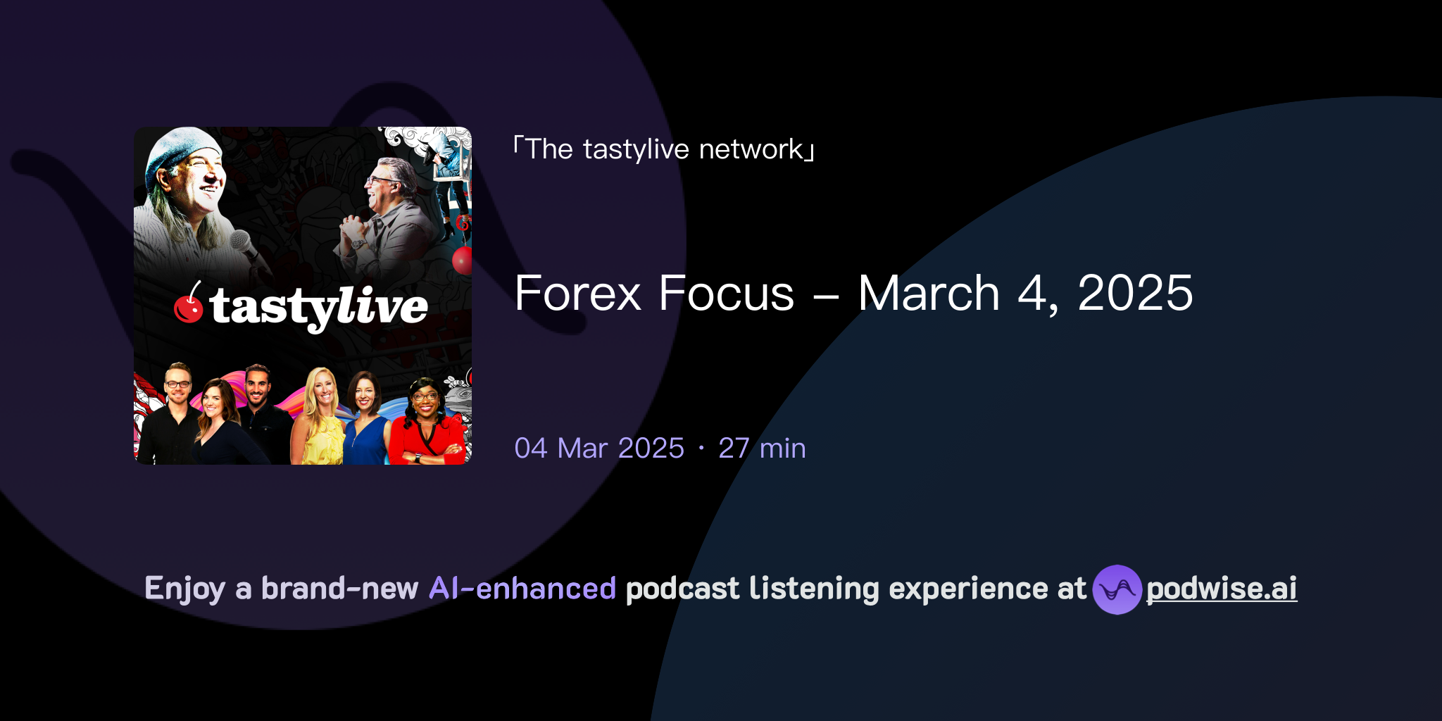 Forex Focus - March 4, 2025 | The tastylive network | Podwise