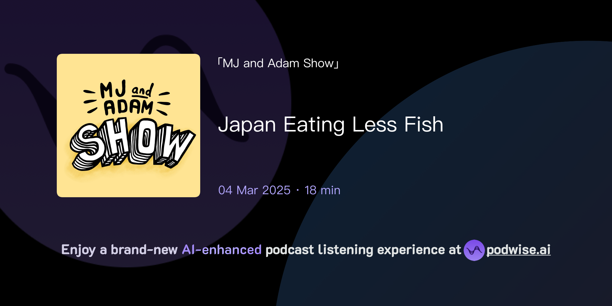 Japan Eating Less Fish | MJ and Adam Show | Podwise