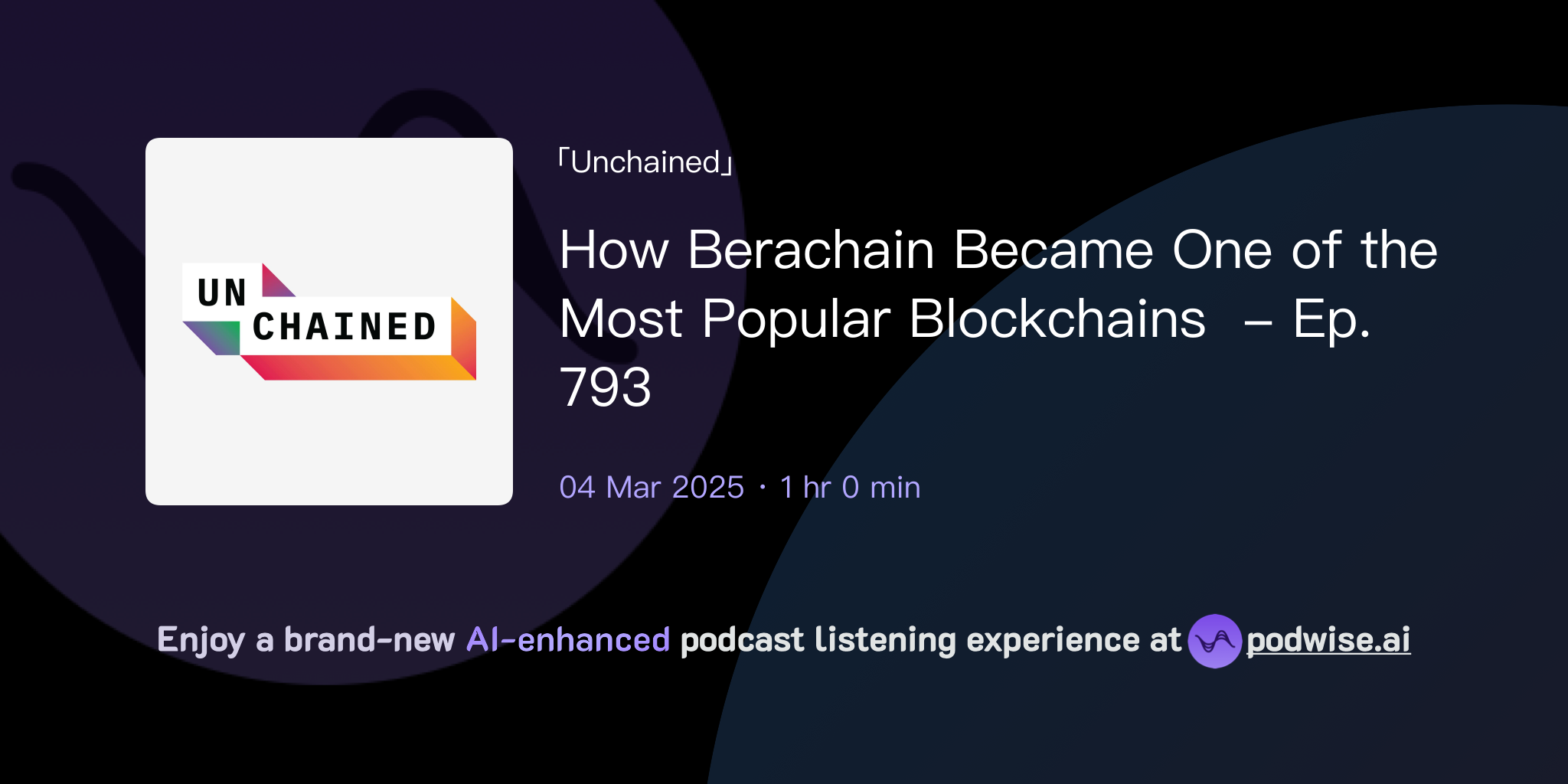 How Berachain Became One of the Most Popular Blockchains - Ep. 793 | Unchained | Podwise