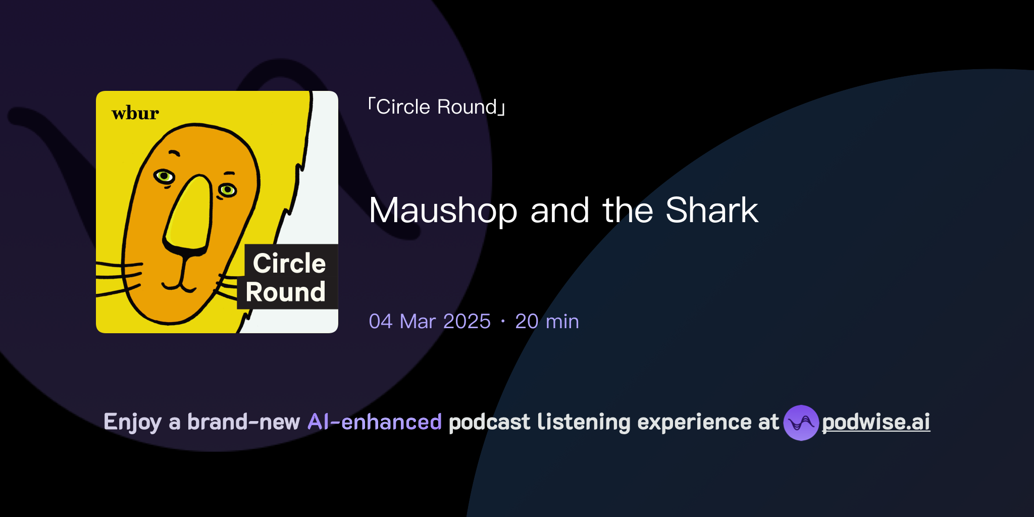 Maushop and the Shark | Circle Round | Podwise