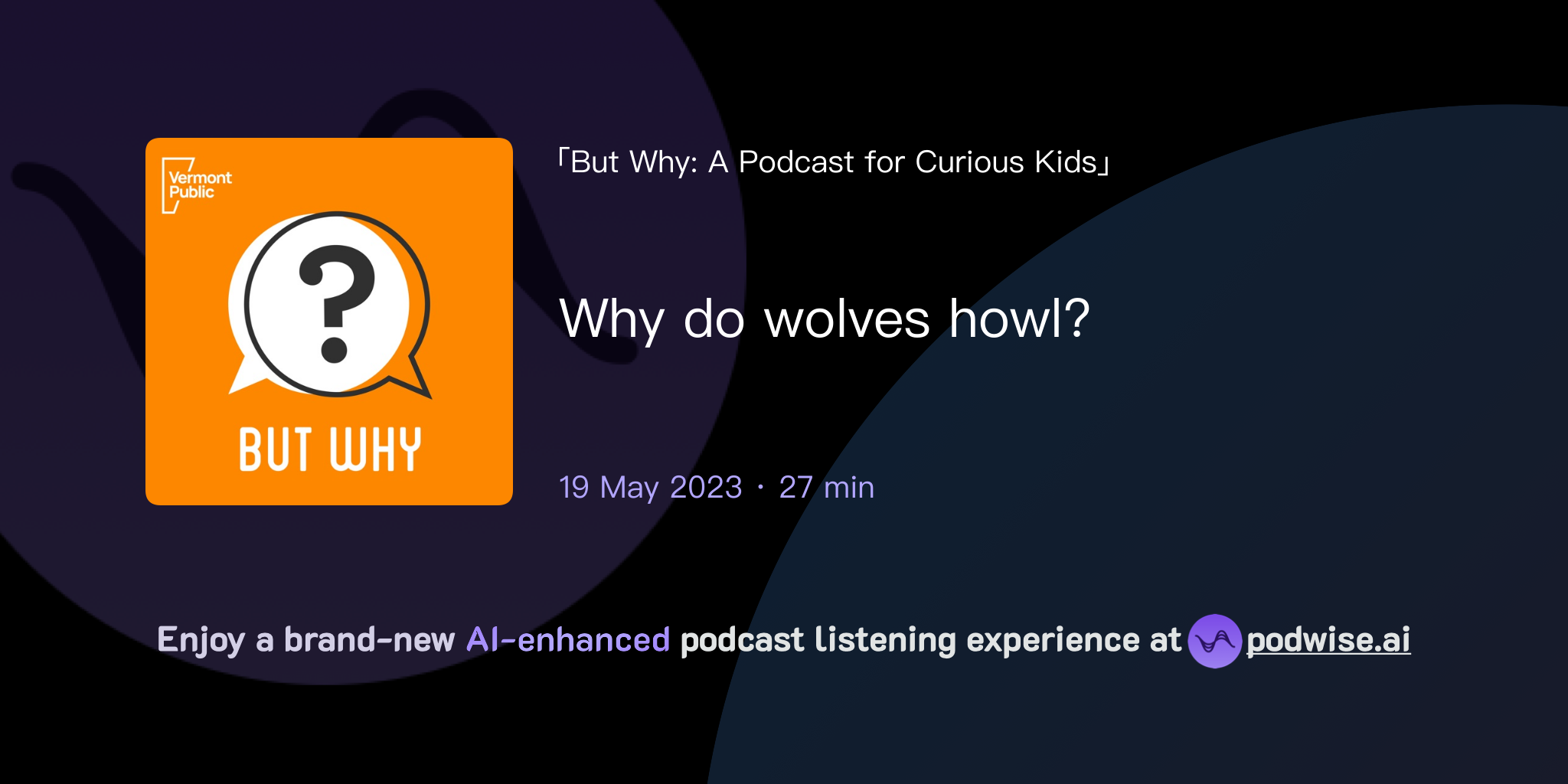 Why do wolves howl? | But Why: A Podcast for Curious Kids | Podwise