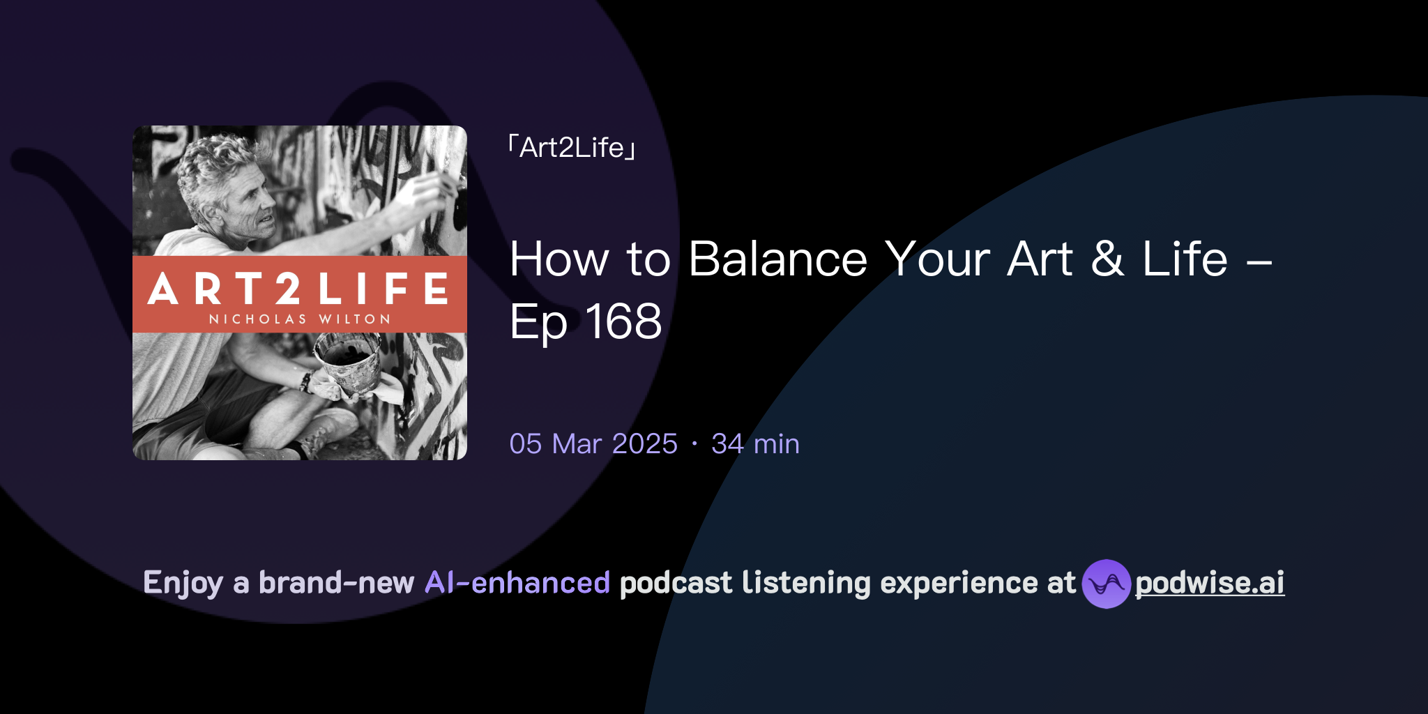 How to Balance Your Art & Life - Ep 168 | Art2Life | Podwise