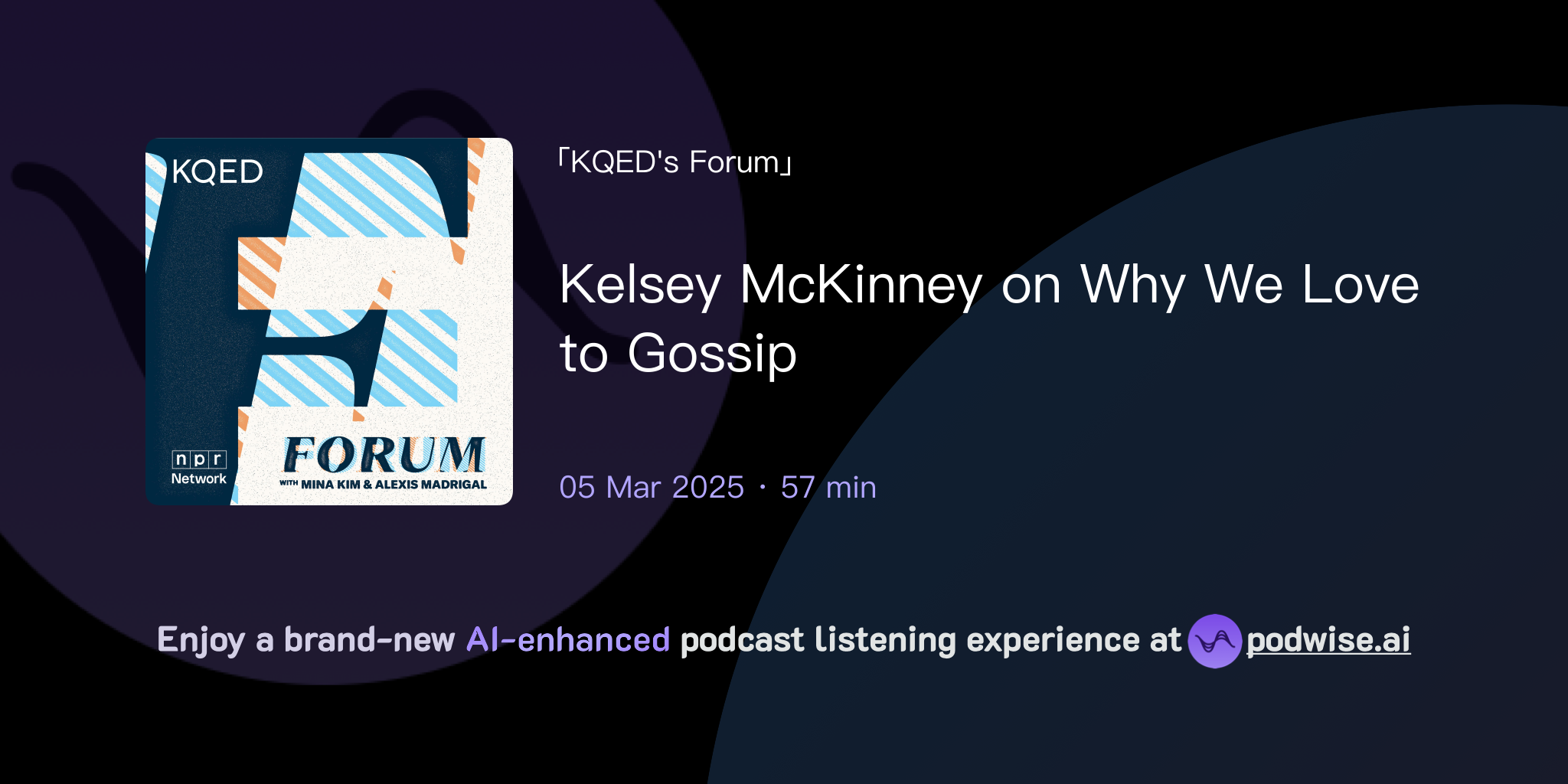 Kelsey McKinney on Why We Love to Gossip | KQED's Forum | Podwise