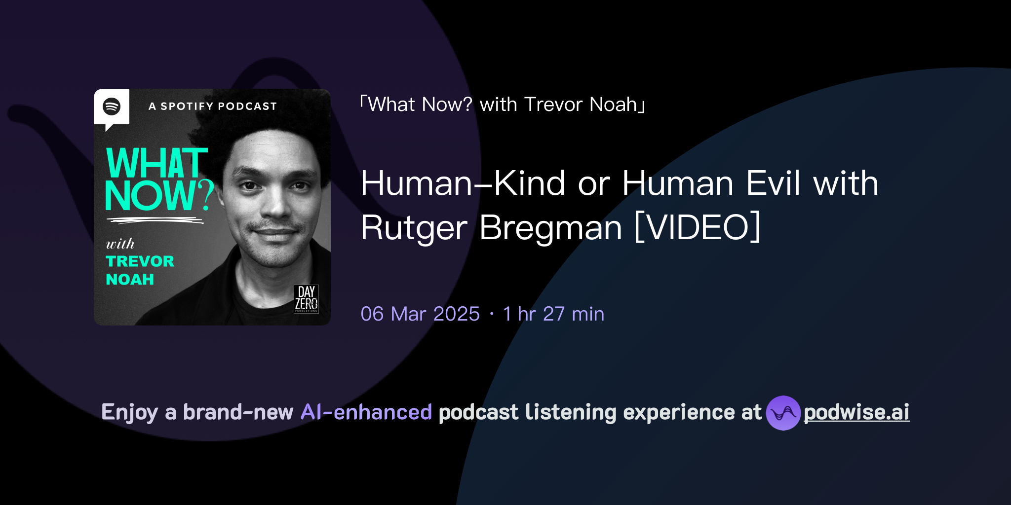 Human-Kind or Human Evil with Rutger Bregman [VIDEO] | What Now? with ...