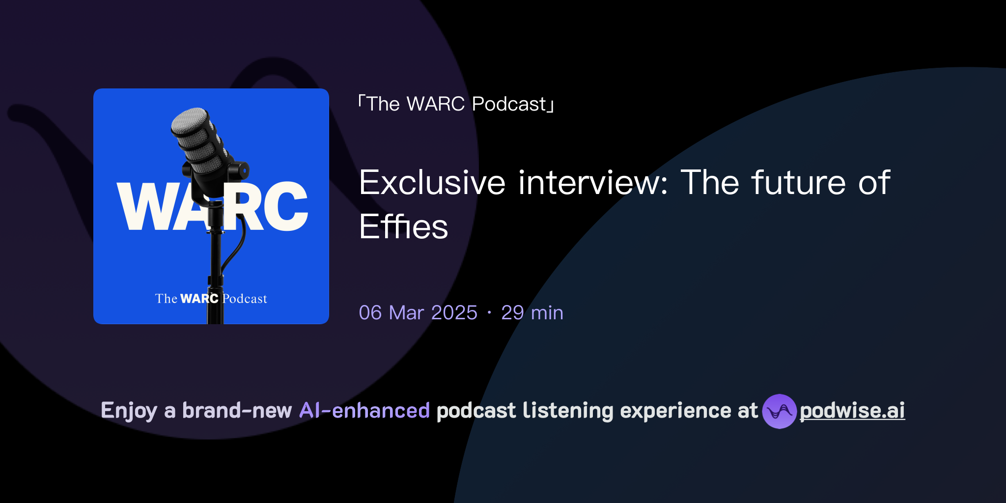 Exclusive interview: The future of Effies | The WARC Podcast | Podwise