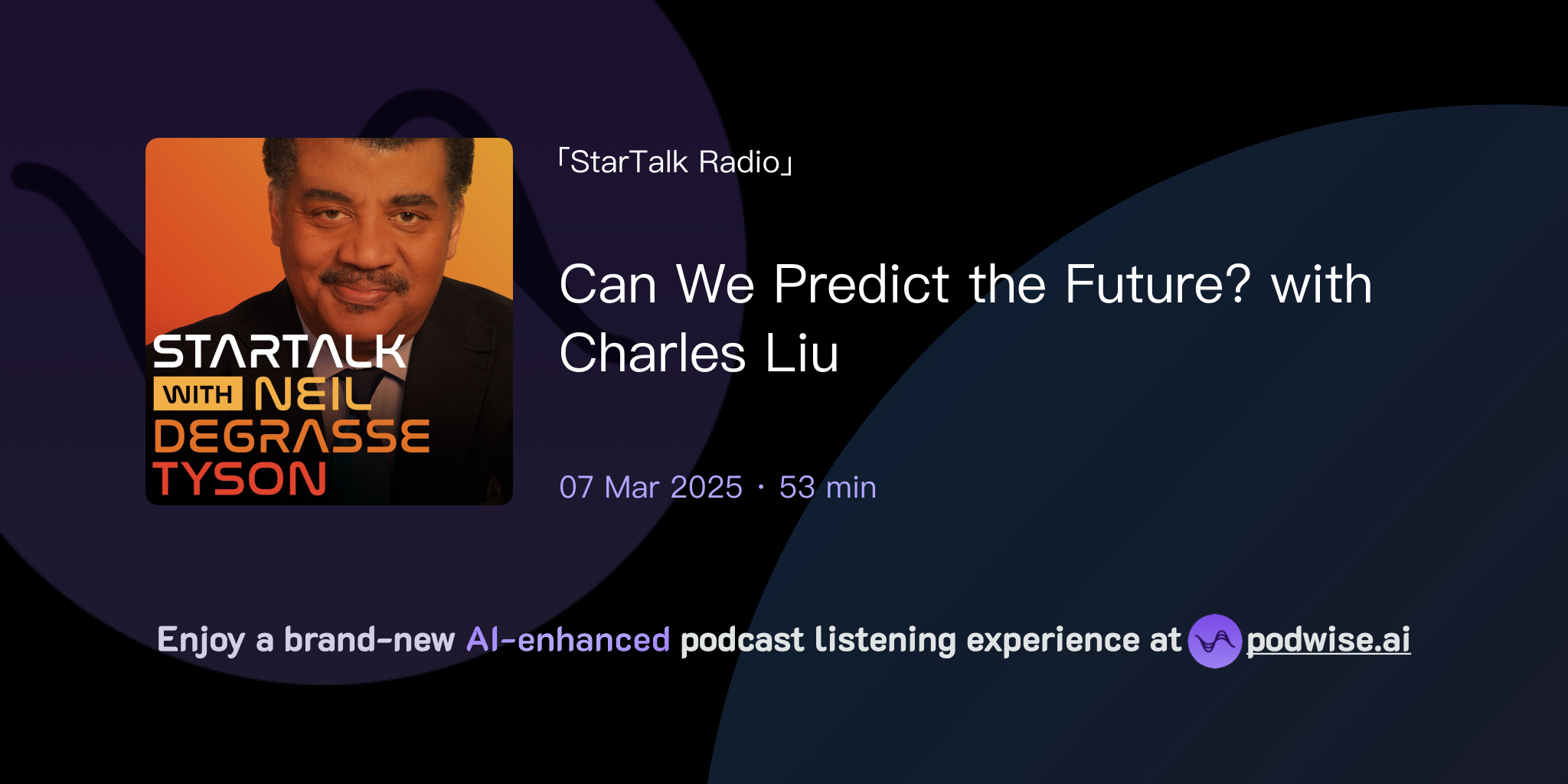 Can We Predict the Future? with Charles Liu | StarTalk Radio | Podwise