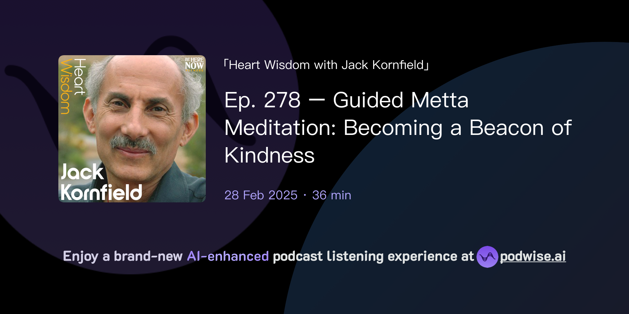 Ep. 278 – Guided Metta Meditation: Becoming a Beacon of Kindness | Heart Wisdom with Jack ...