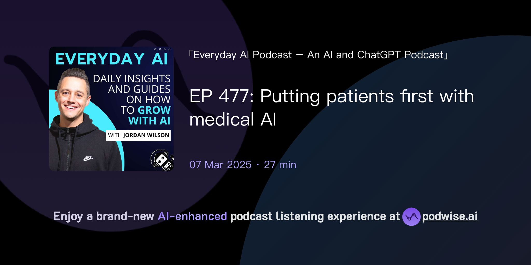 EP 477: Putting patients first with medical AI | Everyday AI Podcast – An AI and ChatGPT Podcast ...