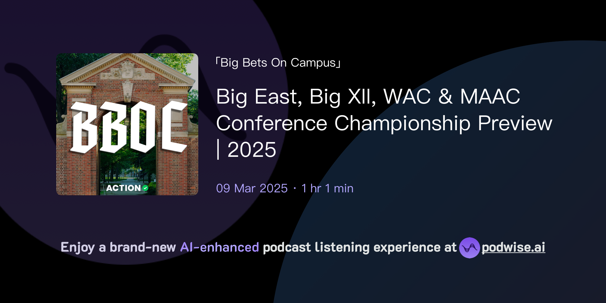 Big East, Big XII, WAC & MAAC Conference Championship Preview | 2025 | Big Bets On Campus | Podwise