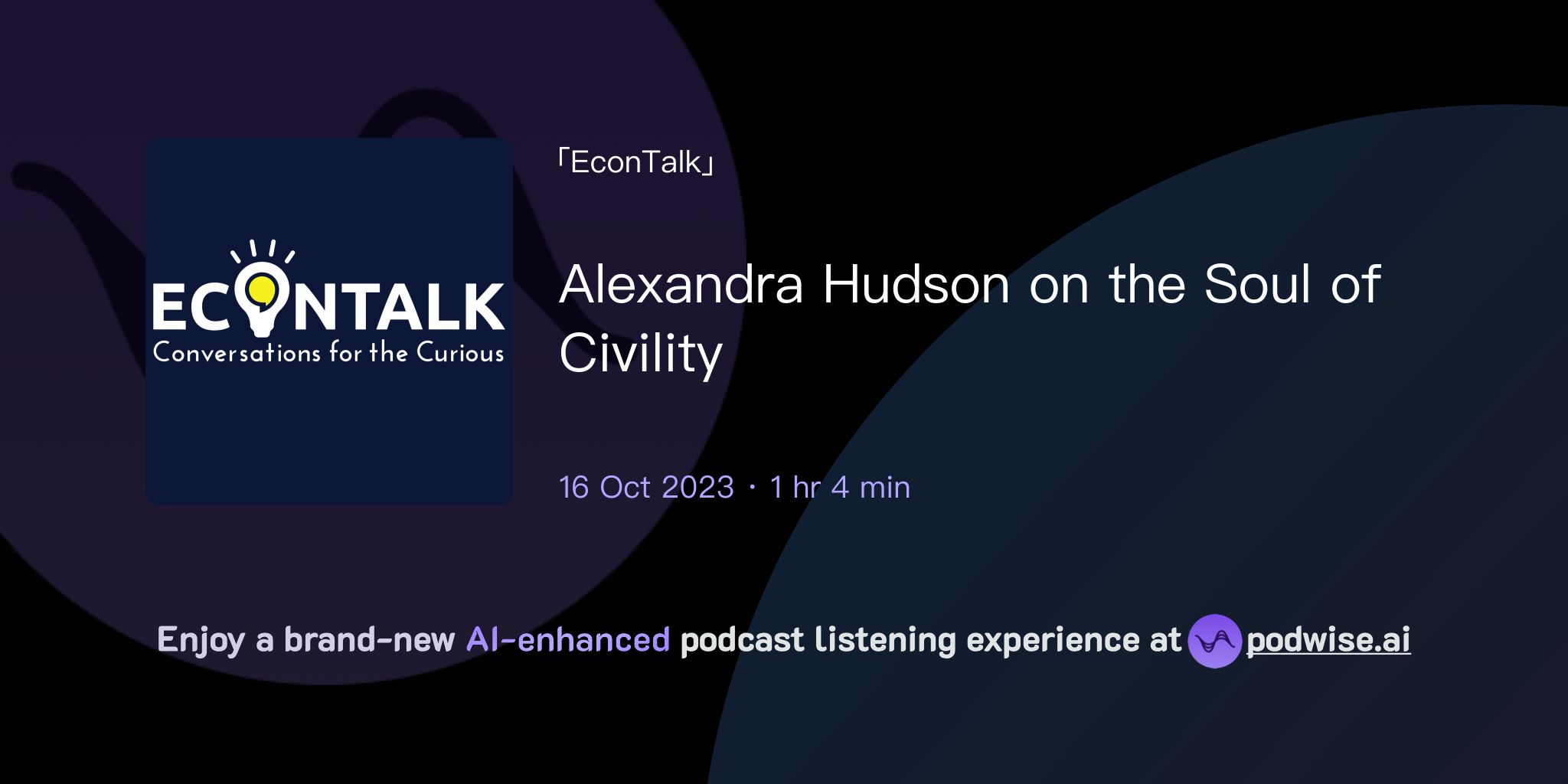 Alexandra Hudson on the Soul of Civility | EconTalk | Podwise