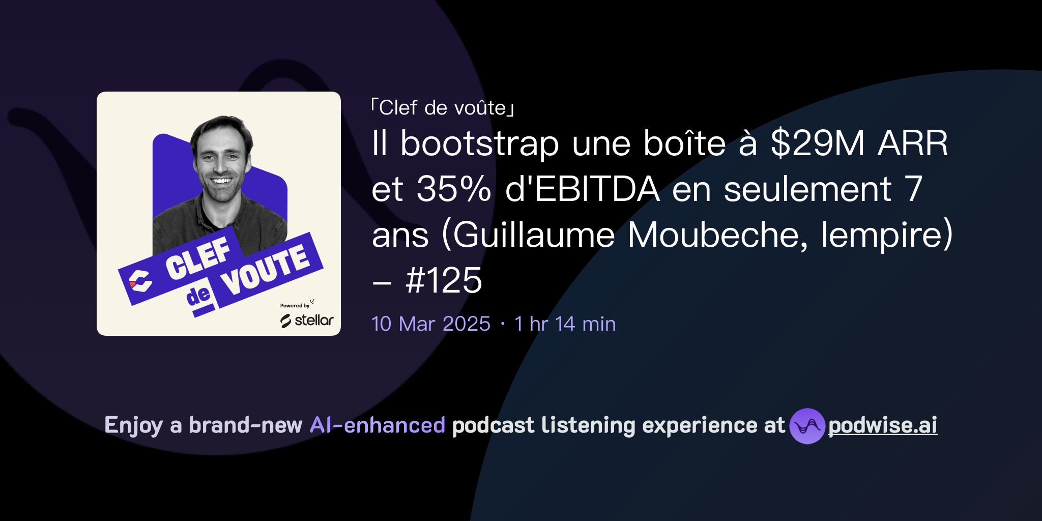 Il bootstrap une boîte à $29M ARR et 35% d'EBITDA en seulement 7 ans (Guillaume Moubeche ...
