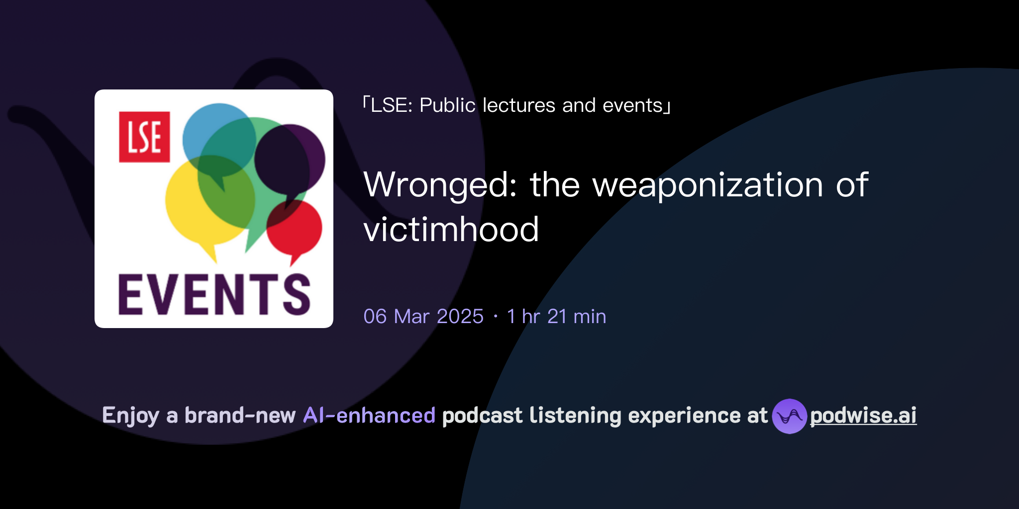 Wronged: the weaponization of victimhood | LSE: Public lectures and events | Podwise