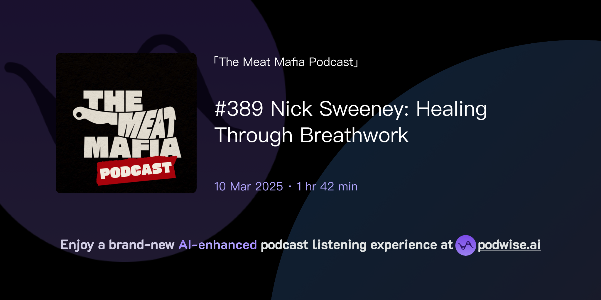 #389 Nick Sweeney: Healing Through Breathwork | The Meat Mafia Podcast | Podwise