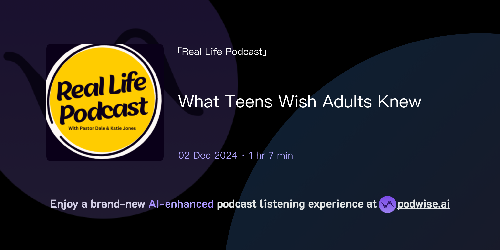 What Teens Wish Adults Knew | Real Life Podcast | Podwise