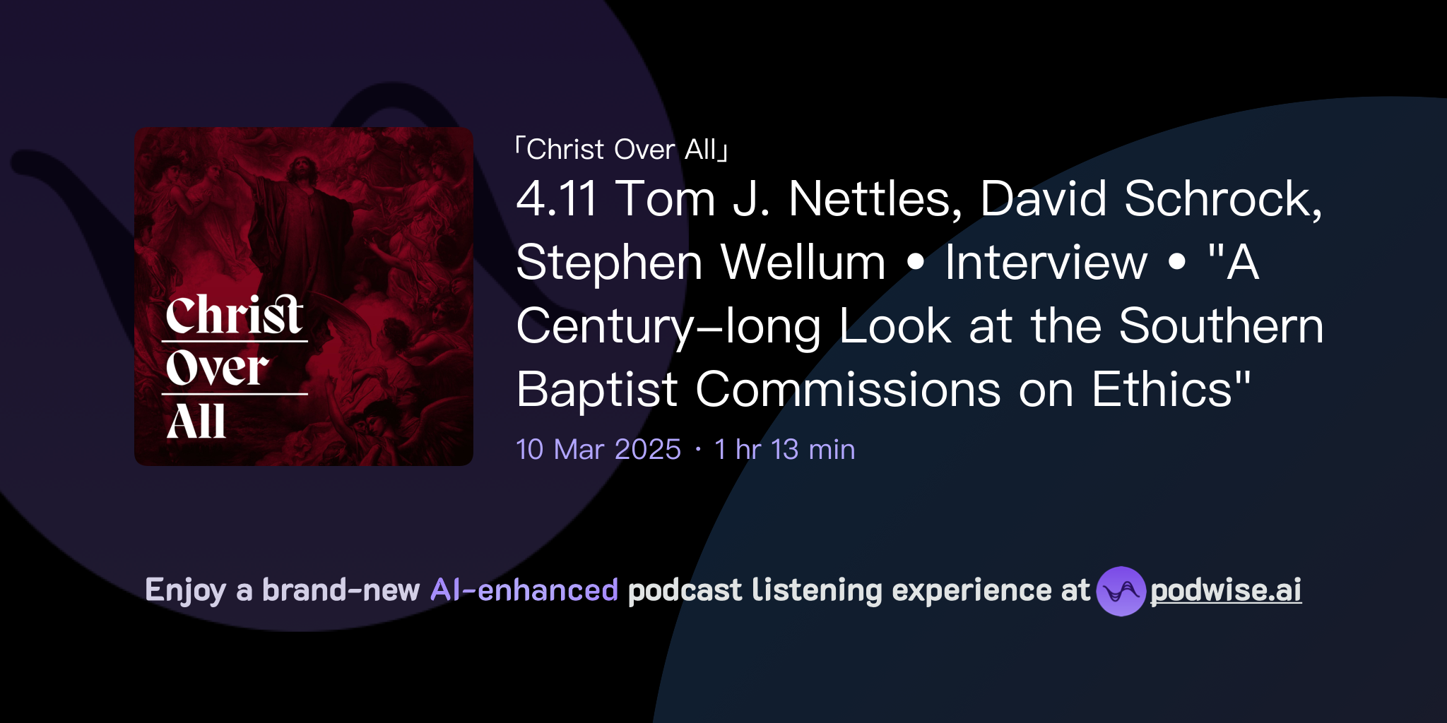 4.11 Tom J. Nettles, David Schrock, Stephen Wellum • Interview • "A Century-long Look at the ...