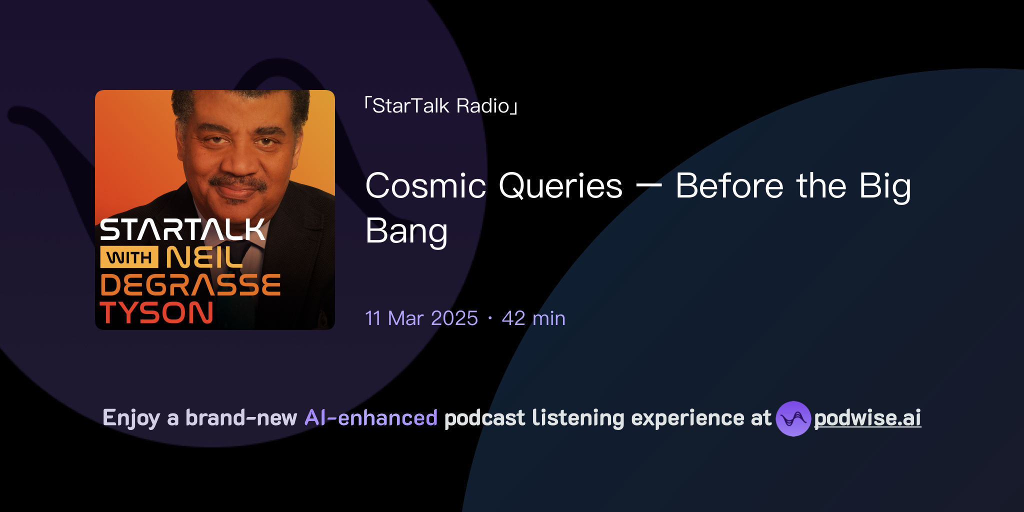 Cosmic Queries – Before the Big Bang | StarTalk Radio | Podwise